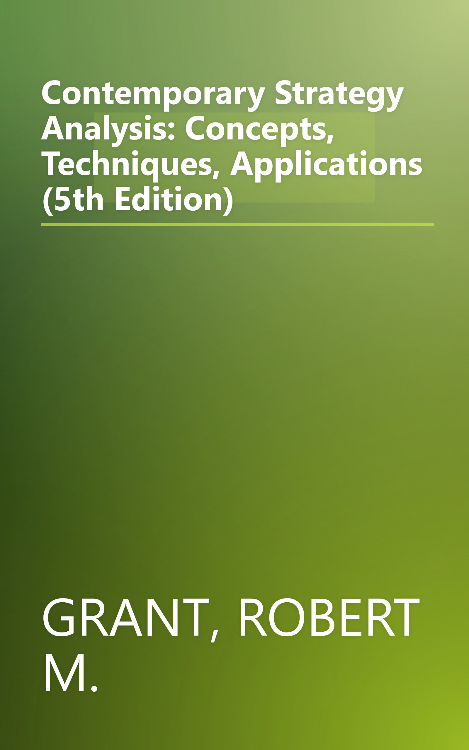 Contemporary Strategy Analysis: Concepts, Techniques, Applications (5th Edition) book cover