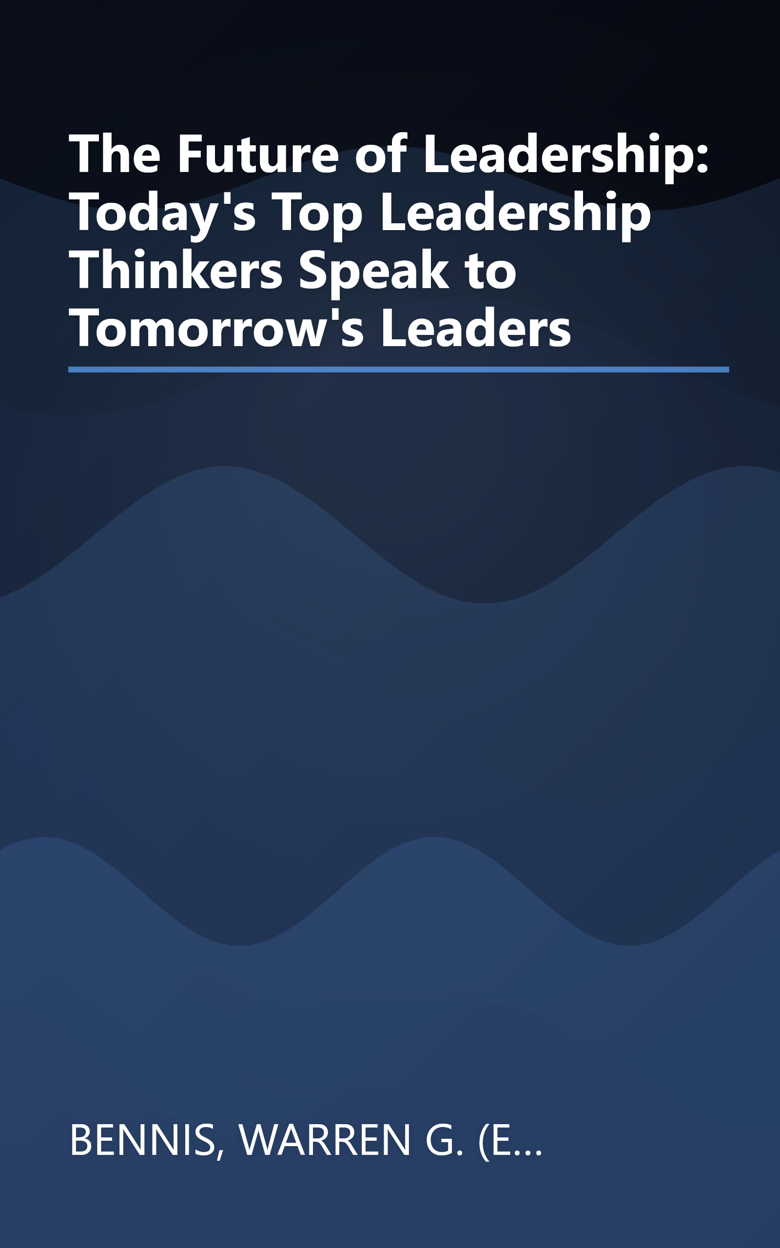 The Future of Leadership: Today's Top Leadership Thinkers Speak to Tomorrow's Leaders book cover