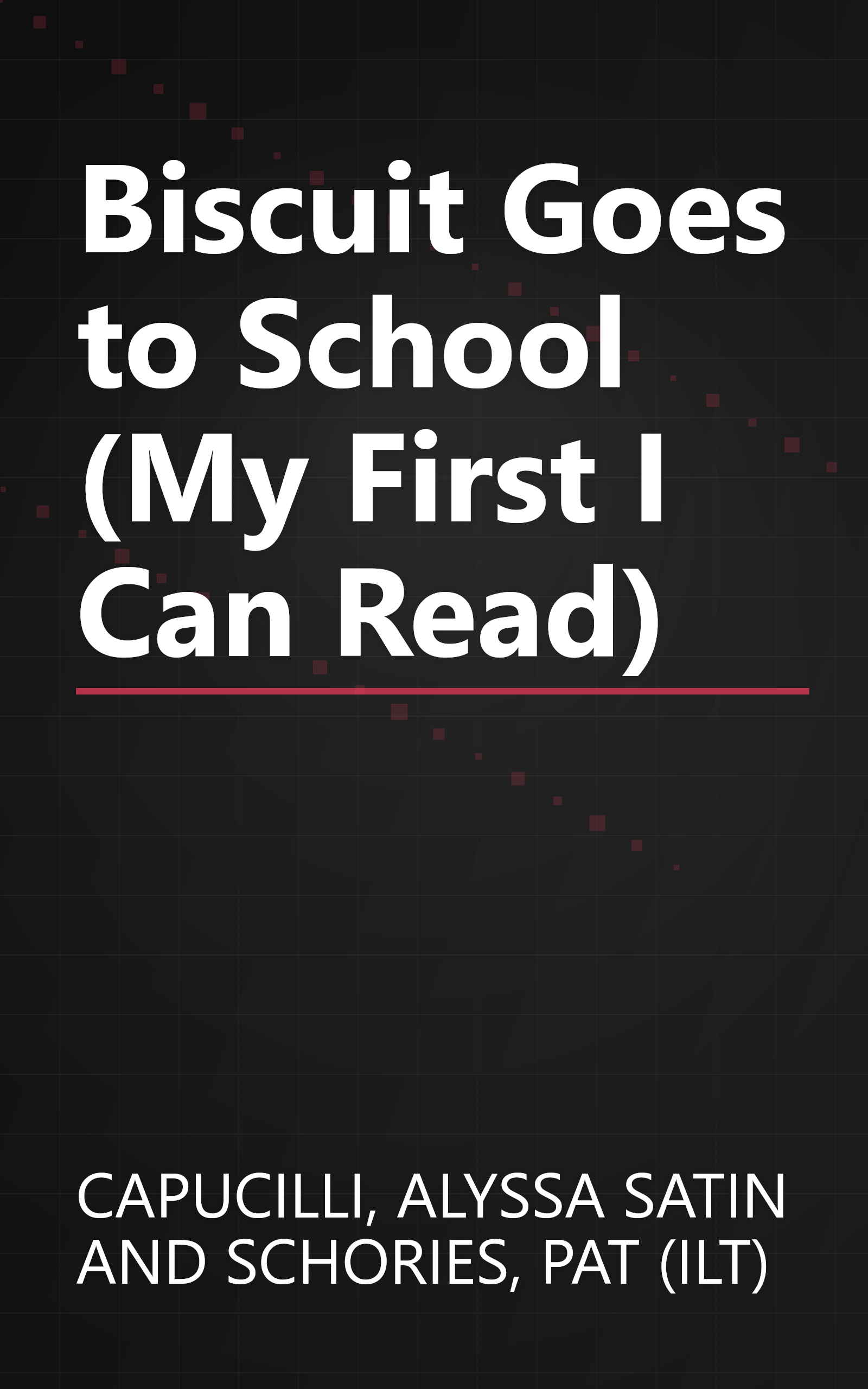 Biscuit Goes to School (My First I Can Read) book cover