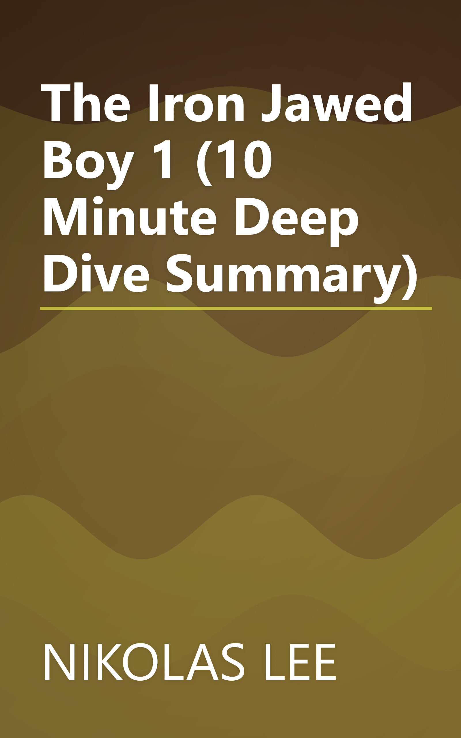 The Iron Jawed Boy 1 (10 Minute   Deep Dive Summary) book cover