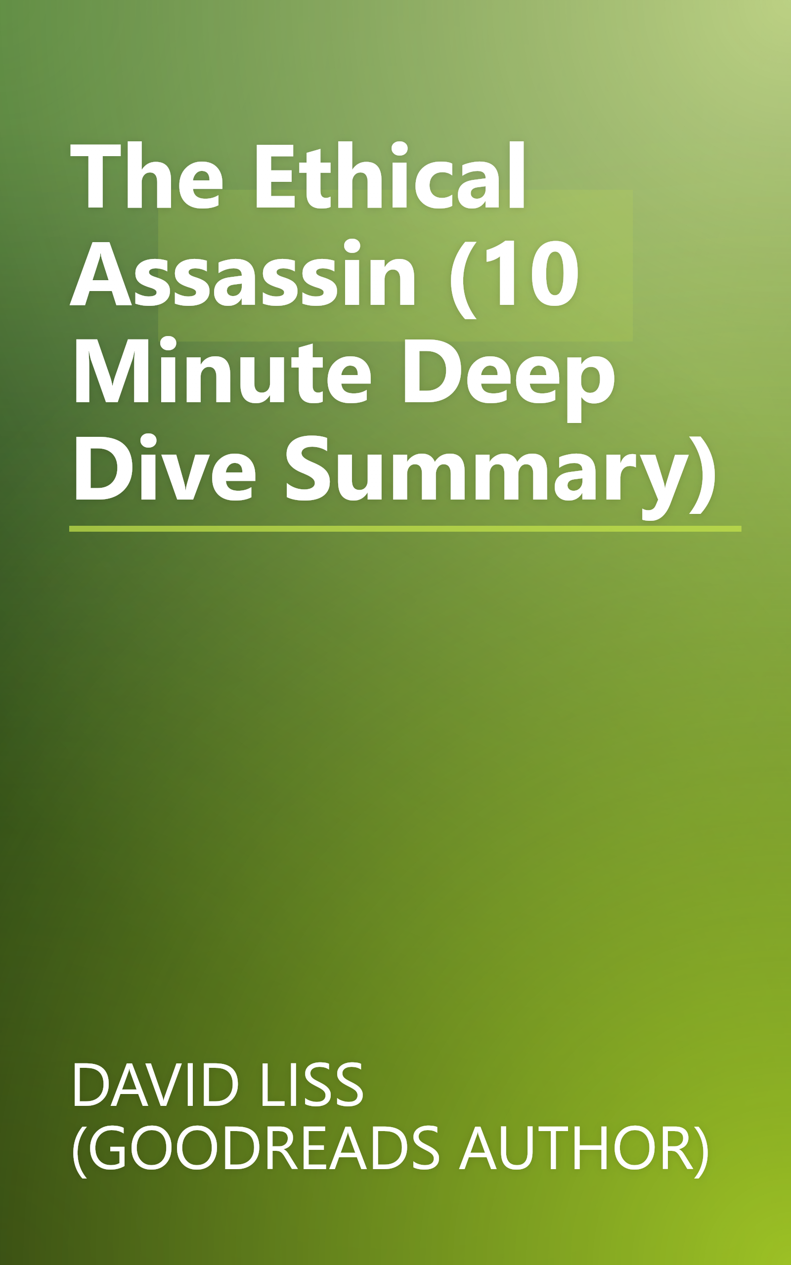 The Ethical Assassin (10 Minute   Deep Dive Summary) book cover