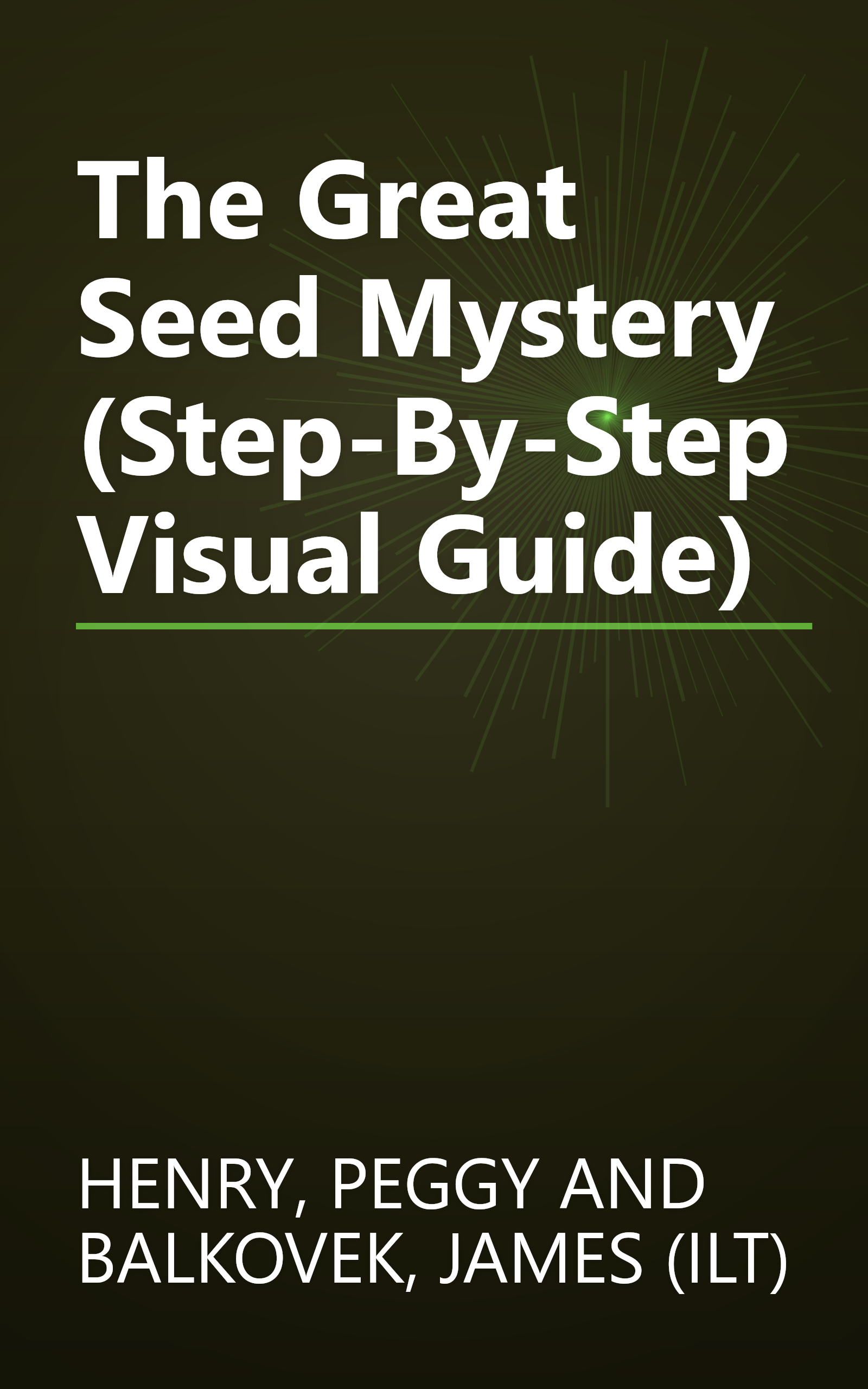 The Great Seed Mystery (Step-By-Step Visual Guide) book cover