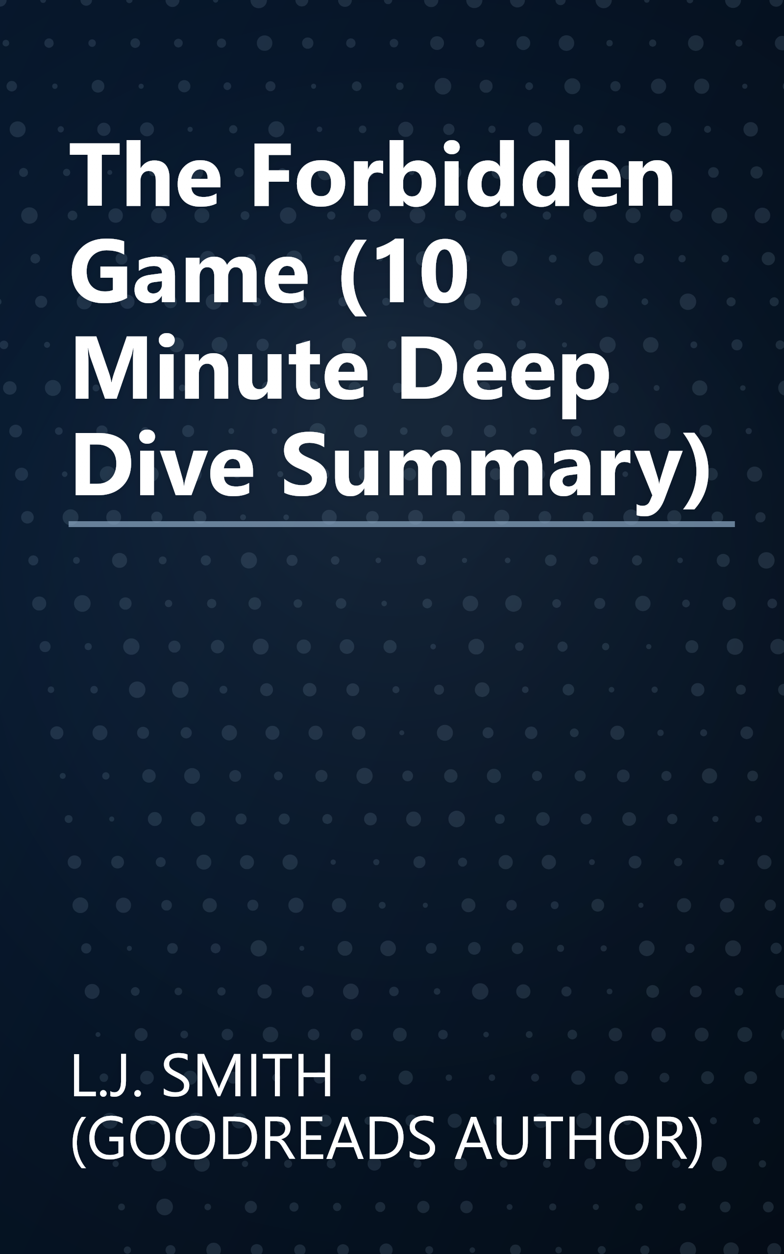 The Forbidden Game (10 Minute   Deep Dive Summary) book cover