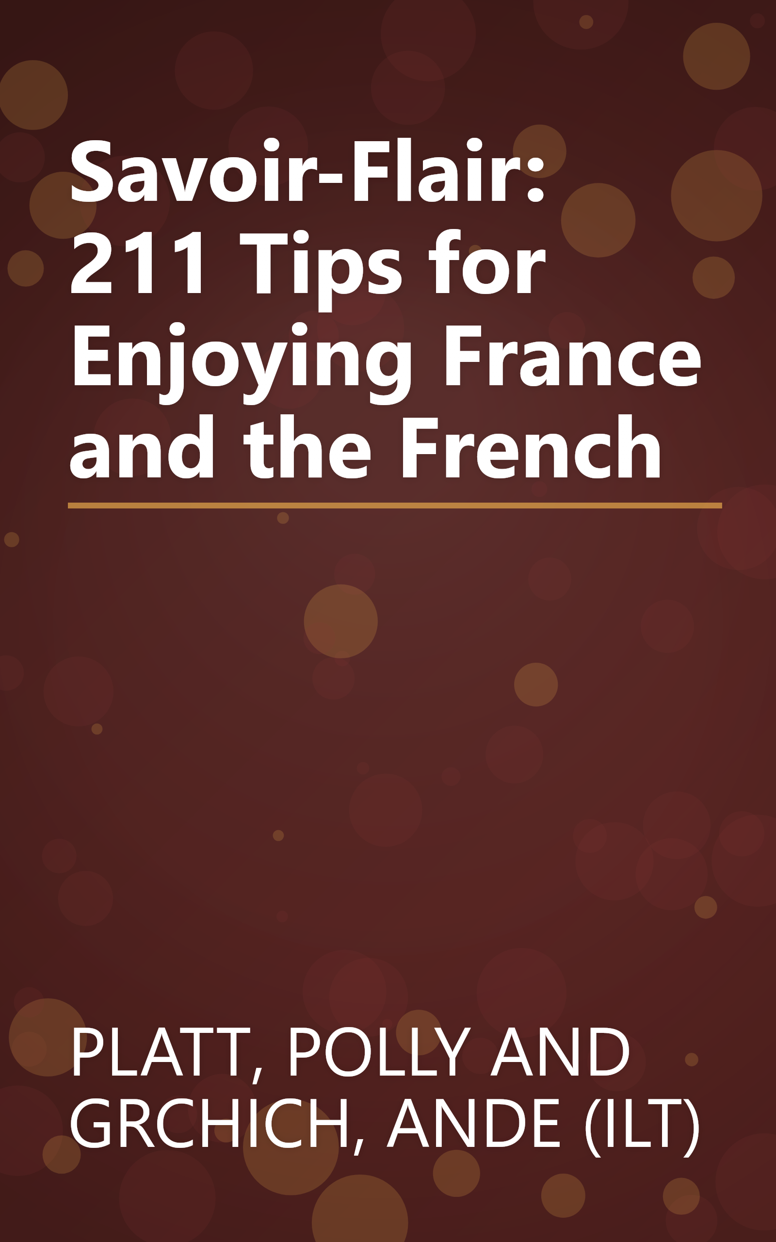 Savoir-Flair: 211 Tips for Enjoying France and the French book cover