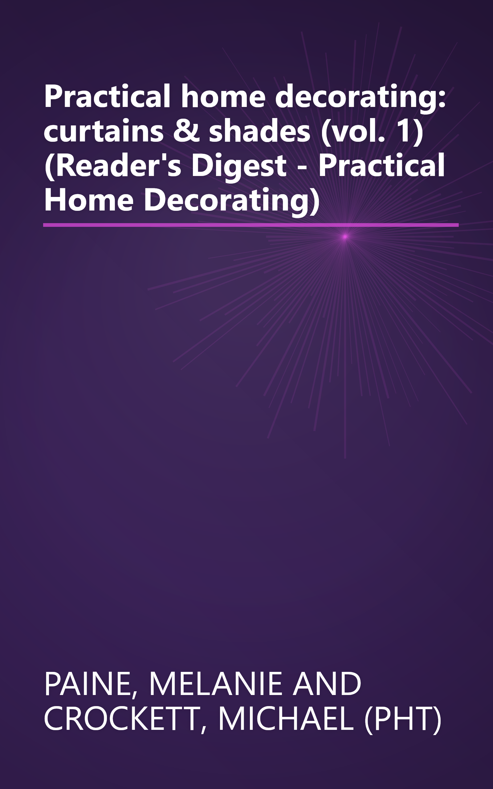 Practical home decorating: curtains & shades (vol. 1) (Reader's Digest - Practical Home Decorating) book cover