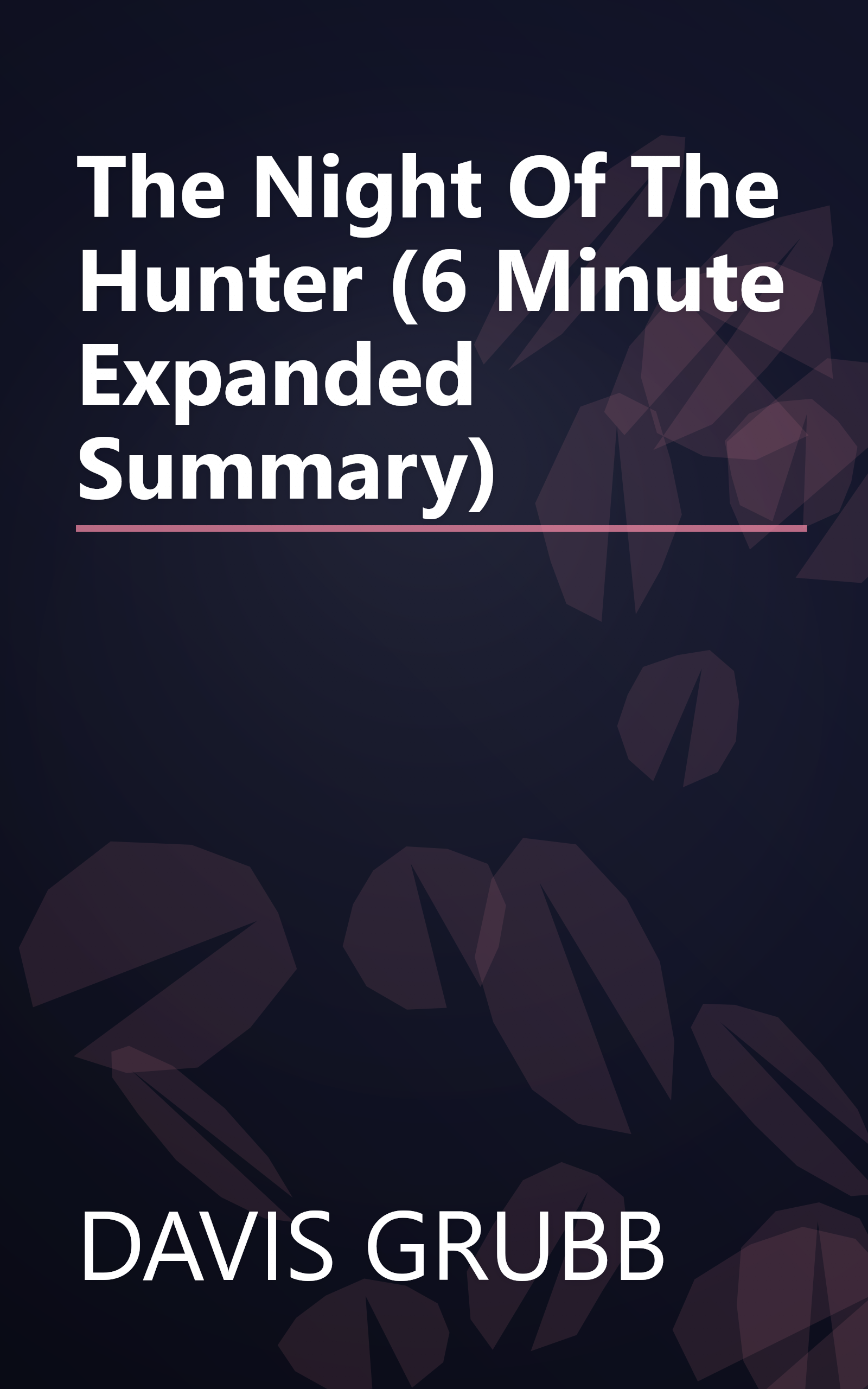 The Night Of The Hunter (6 Minute   Expanded Summary) book cover