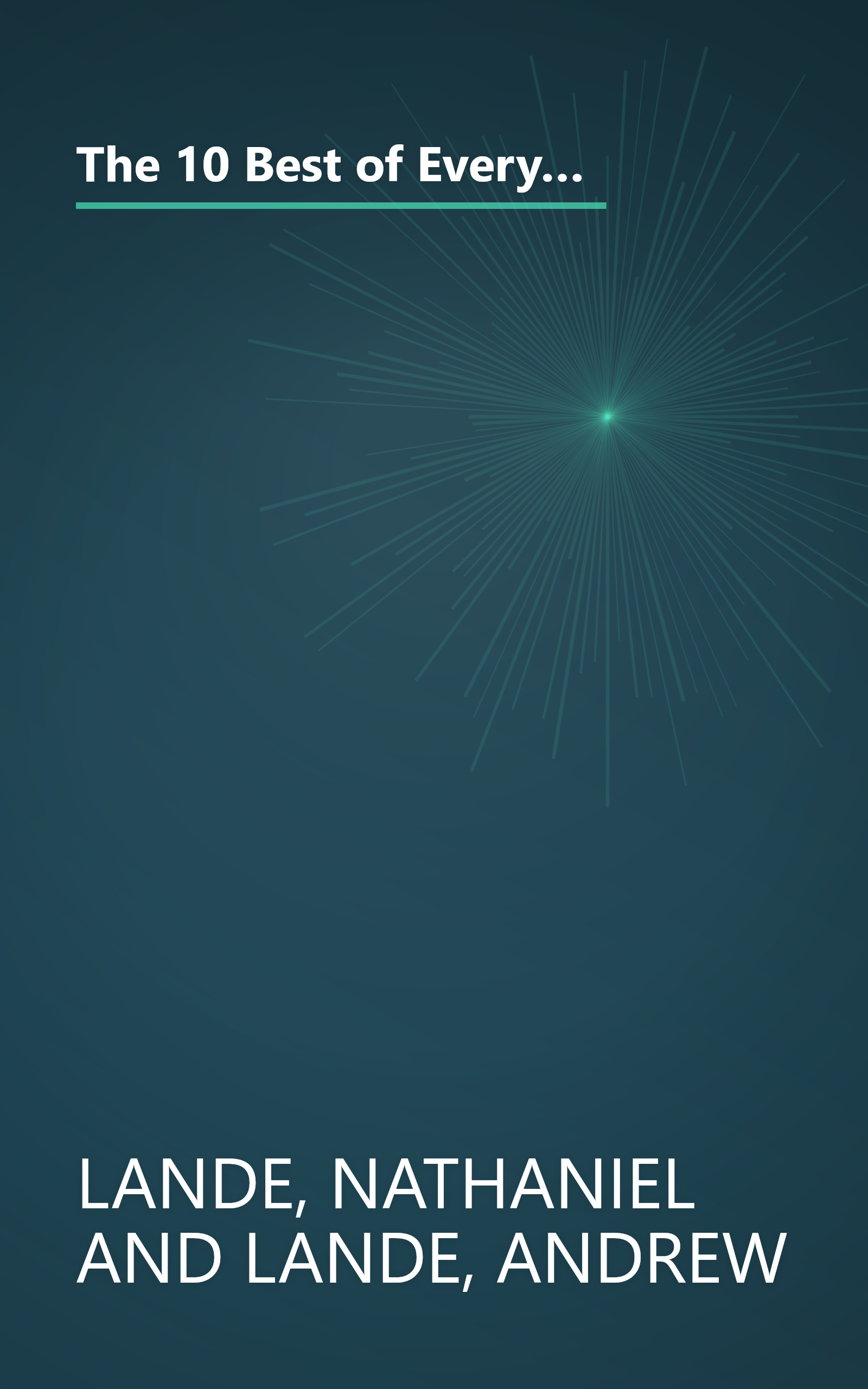 The 10 Best of Everything, Second Edition: An Ultimate Guide for Travelers (National Geographic the Ten Best of Everything) book cover