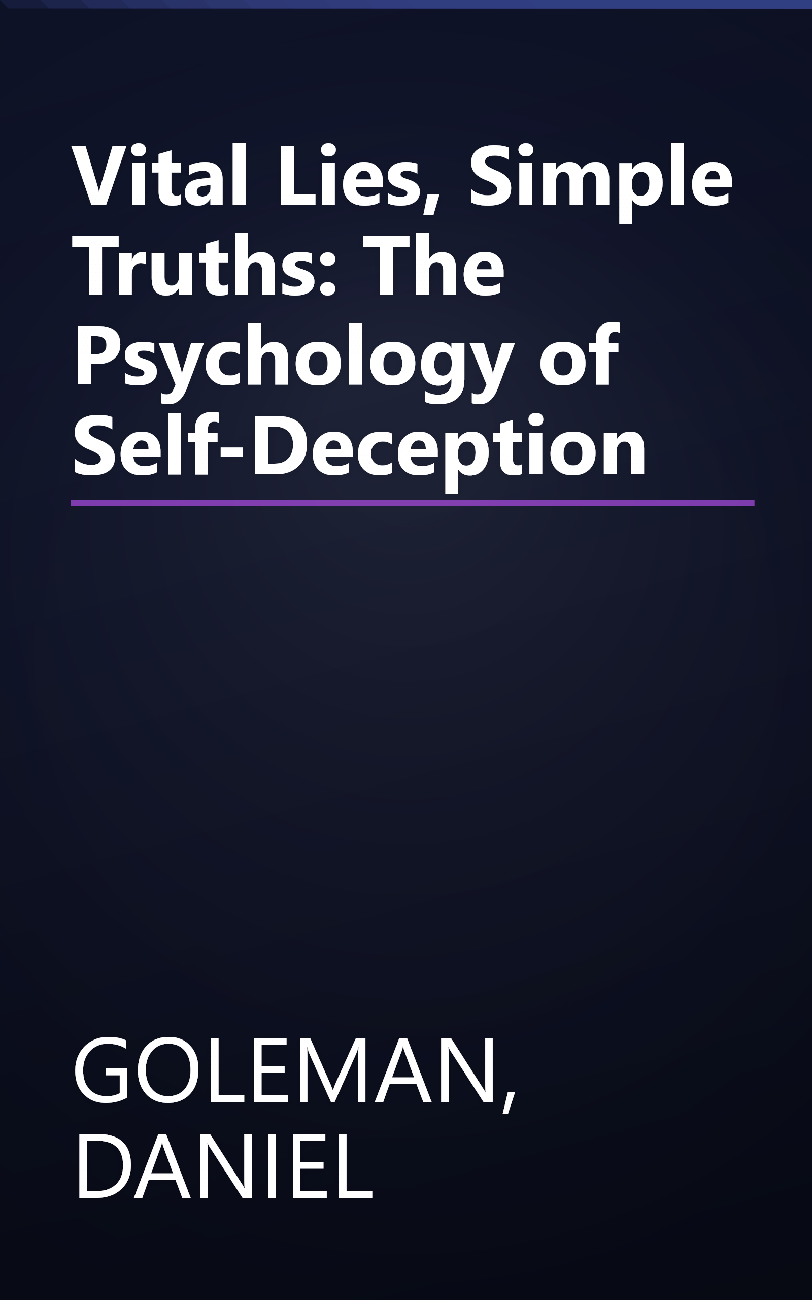 Vital Lies, Simple Truths: The Psychology of Self-Deception book cover