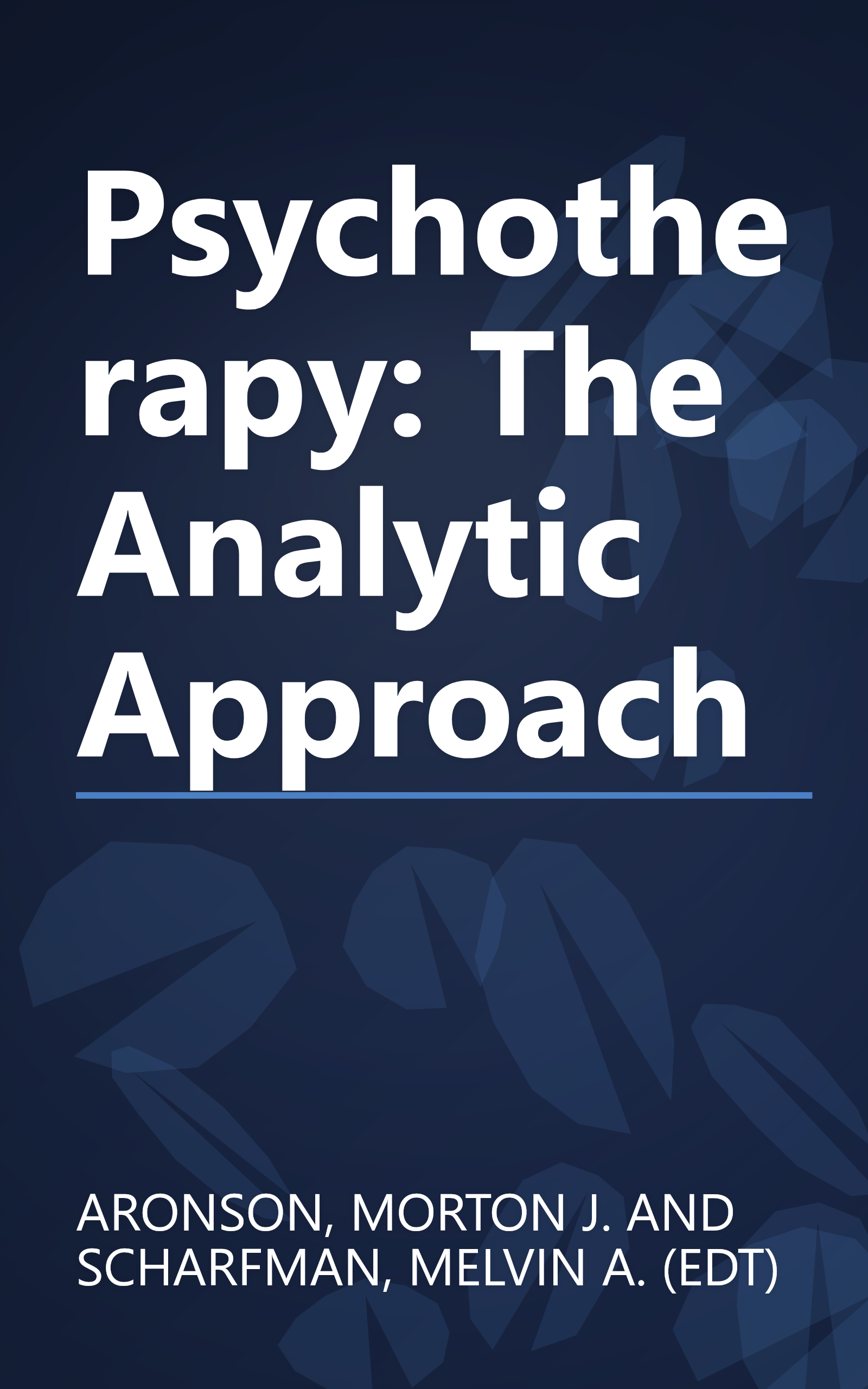 Psychotherapy: The Analytic Approach book cover