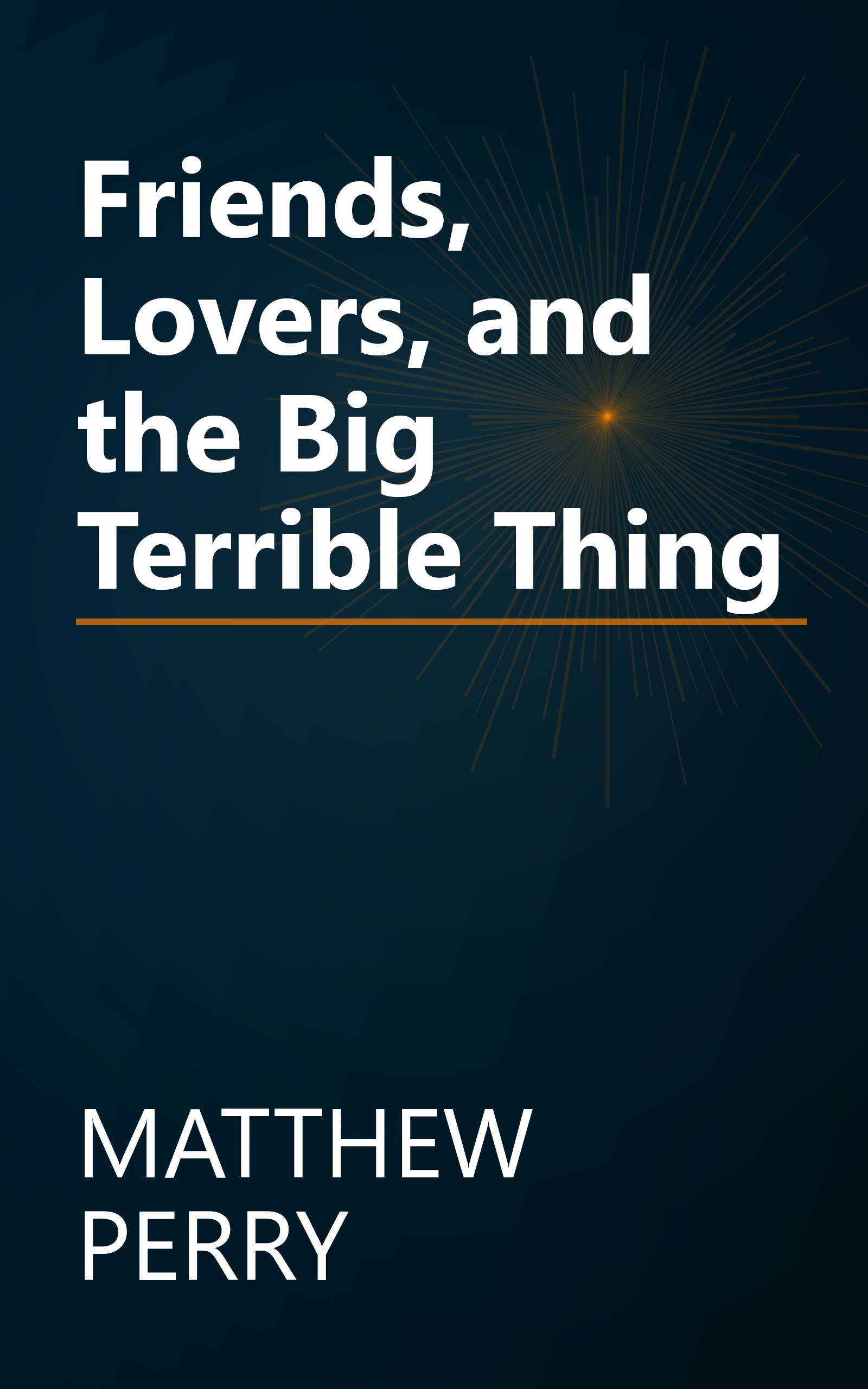 Friends, Lovers, and the Big Terrible Thing book cover