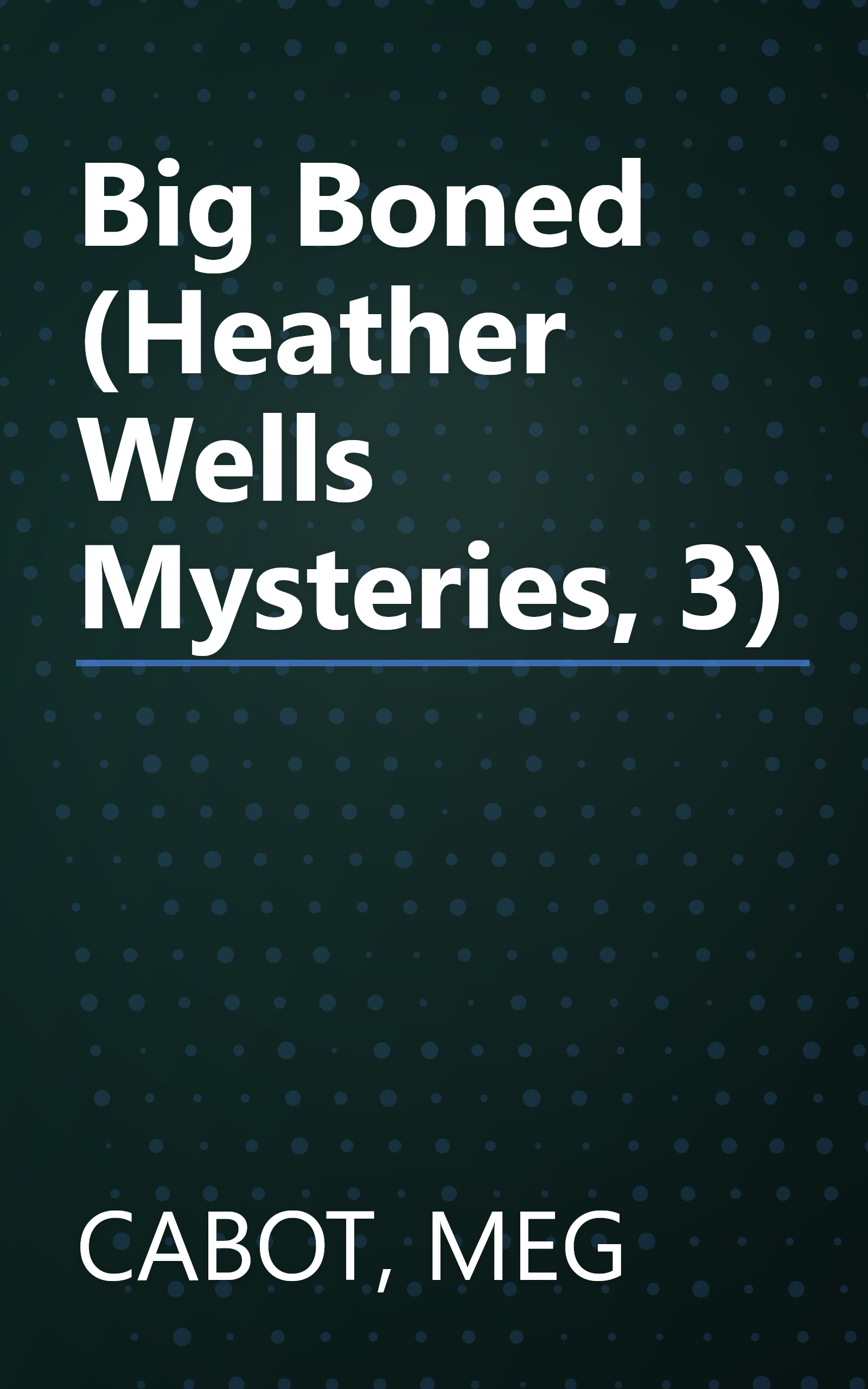 Big Boned (Heather Wells Mysteries, 3) book cover