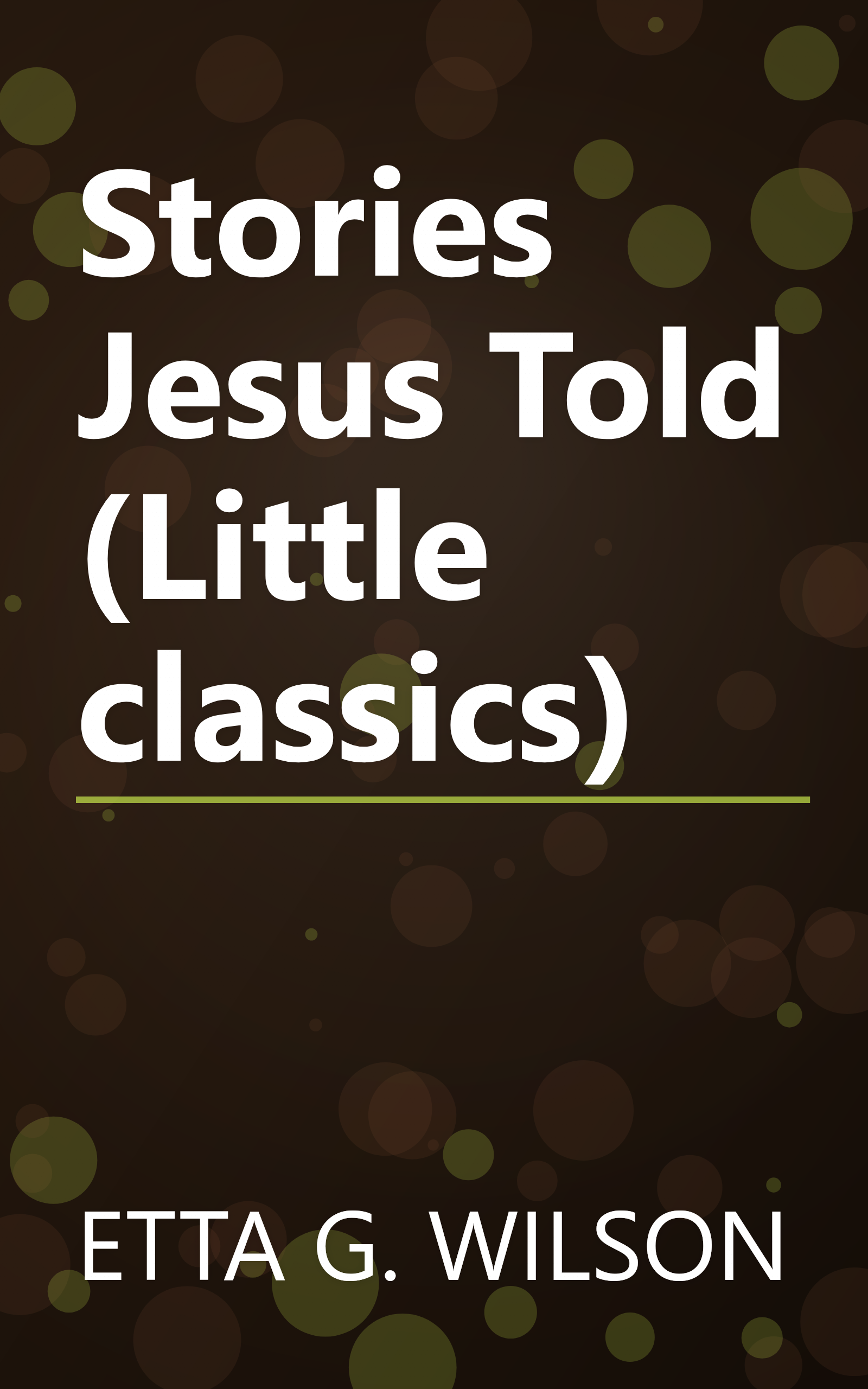 Stories Jesus Told (Little classics) book cover