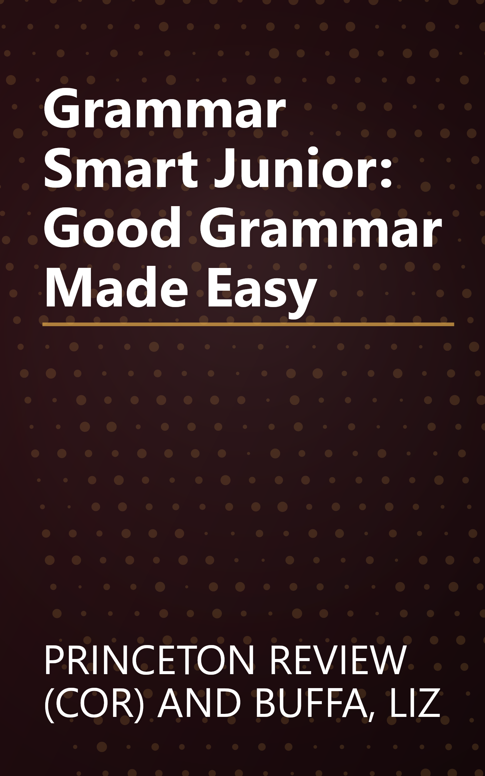 Grammar Smart Junior: Good Grammar Made Easy book cover