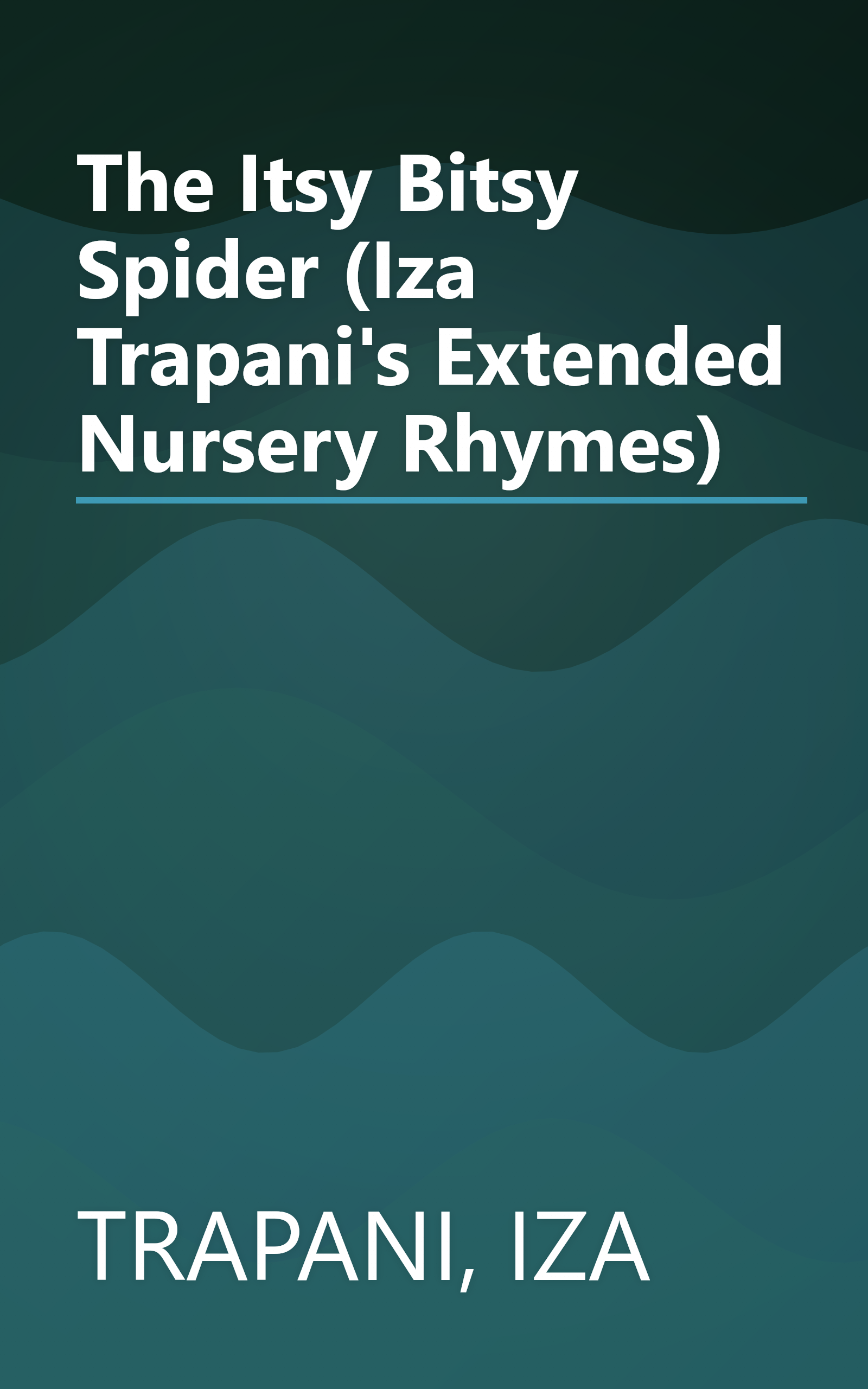 The Itsy Bitsy Spider (Iza Trapani's Extended Nursery Rhymes) book cover