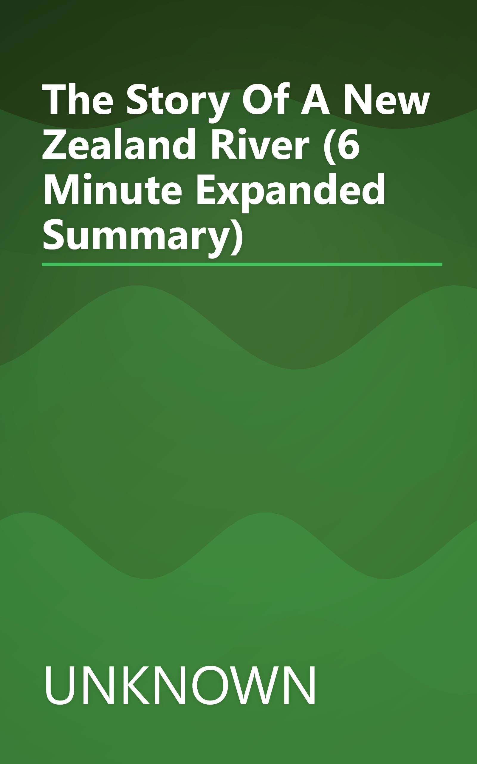 The Story Of A New Zealand River (6 Minute   Expanded Summary) book cover