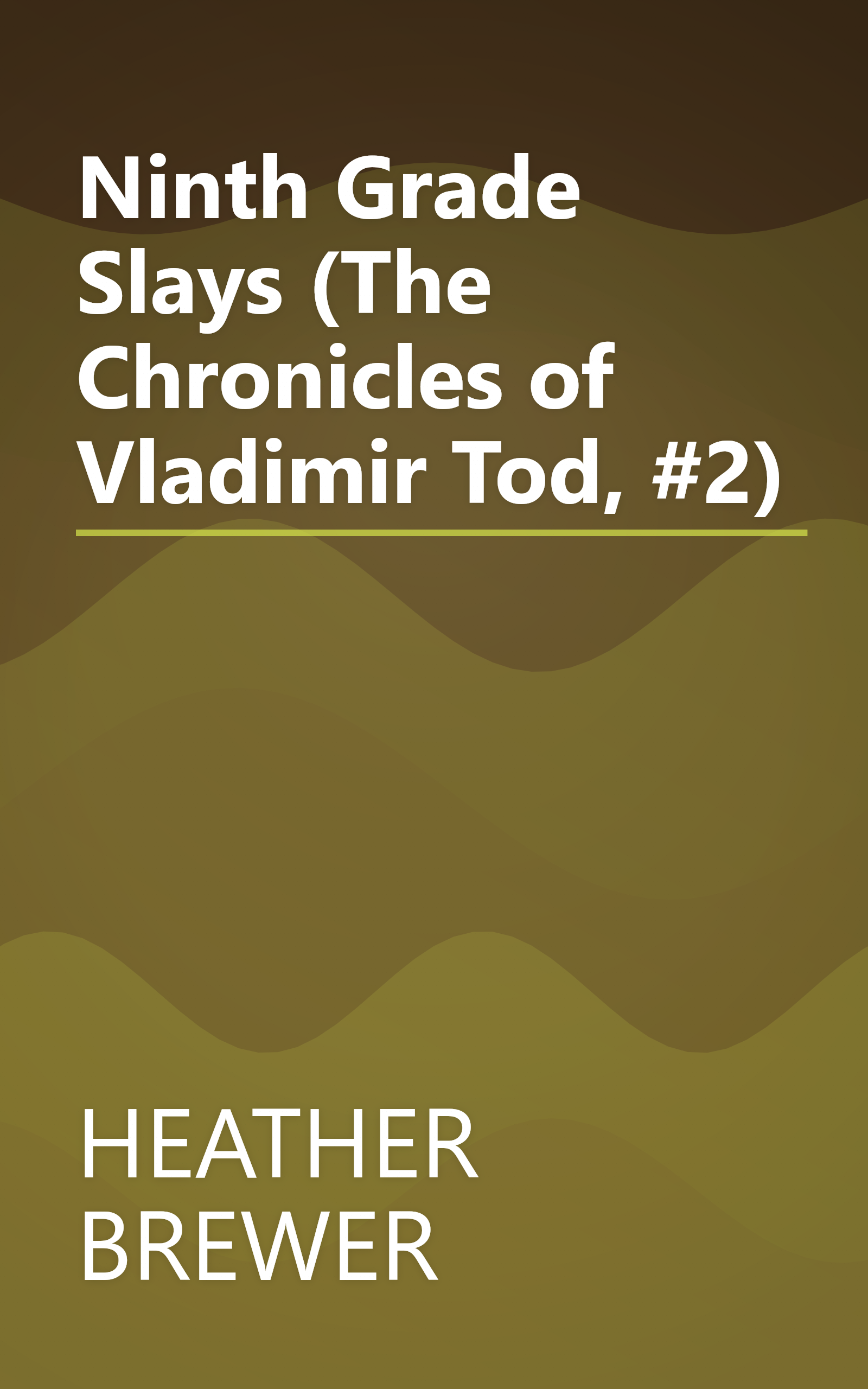 Ninth Grade Slays (The Chronicles of Vladimir Tod, #2) book cover