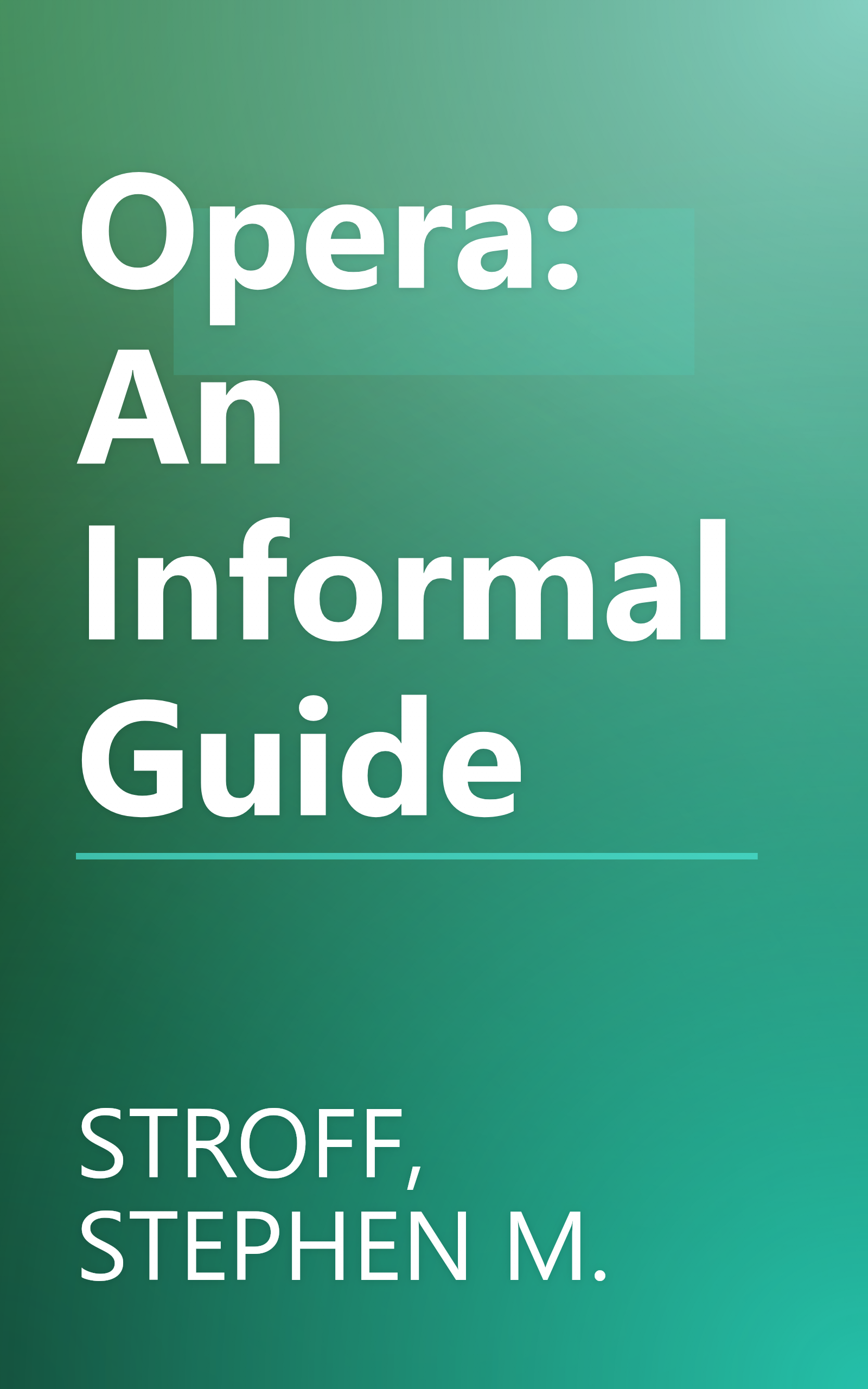 Opera: An Informal Guide book cover