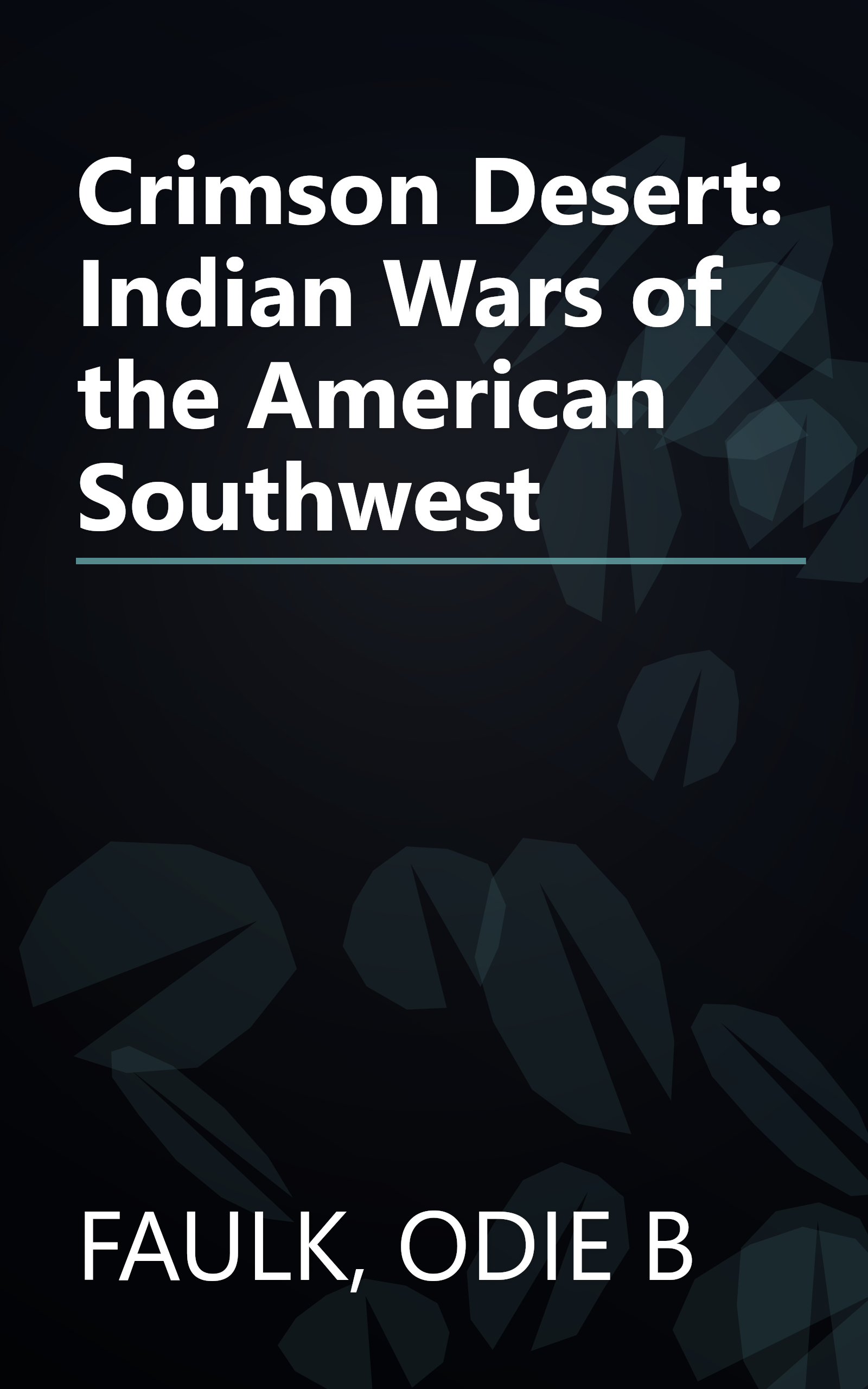 Crimson Desert: Indian Wars of the American Southwest book cover