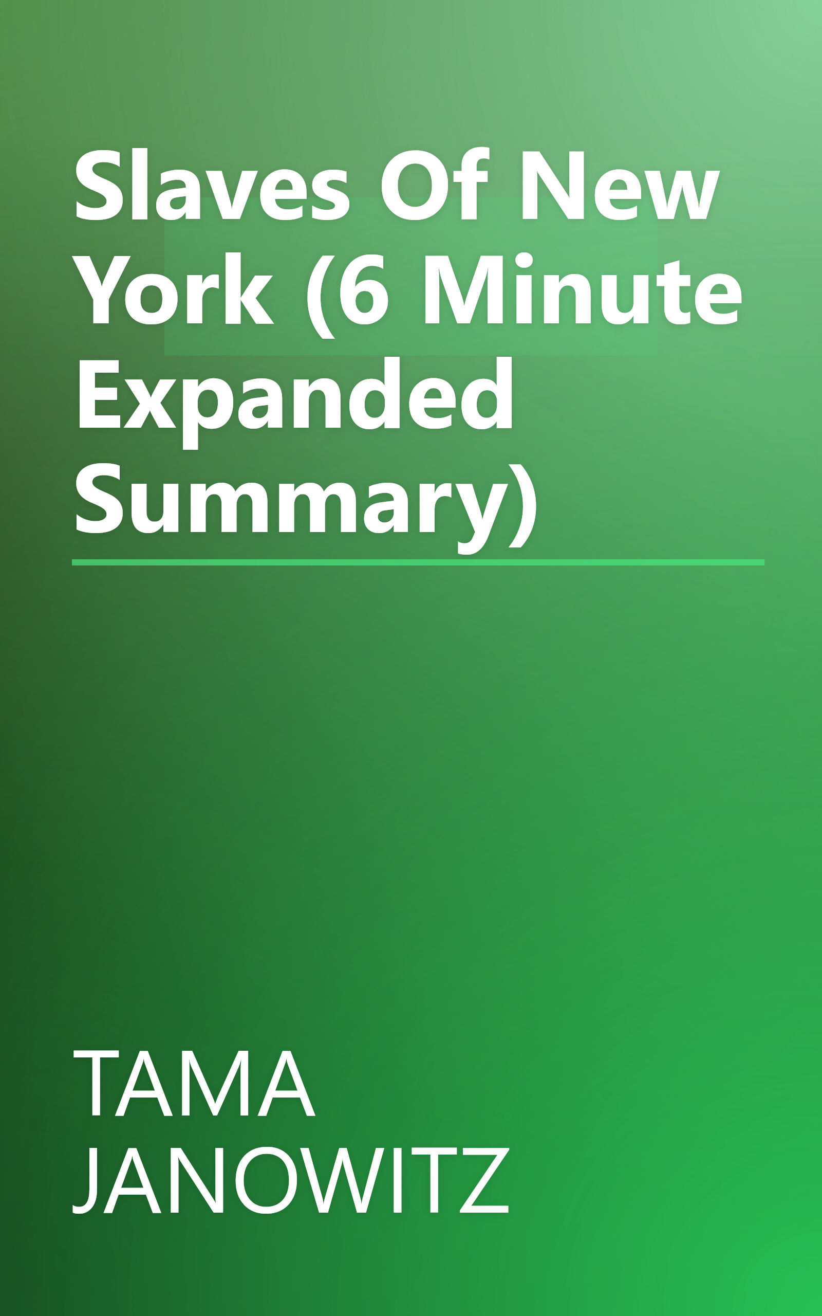 Slaves Of New York (6 Minute   Expanded Summary) book cover