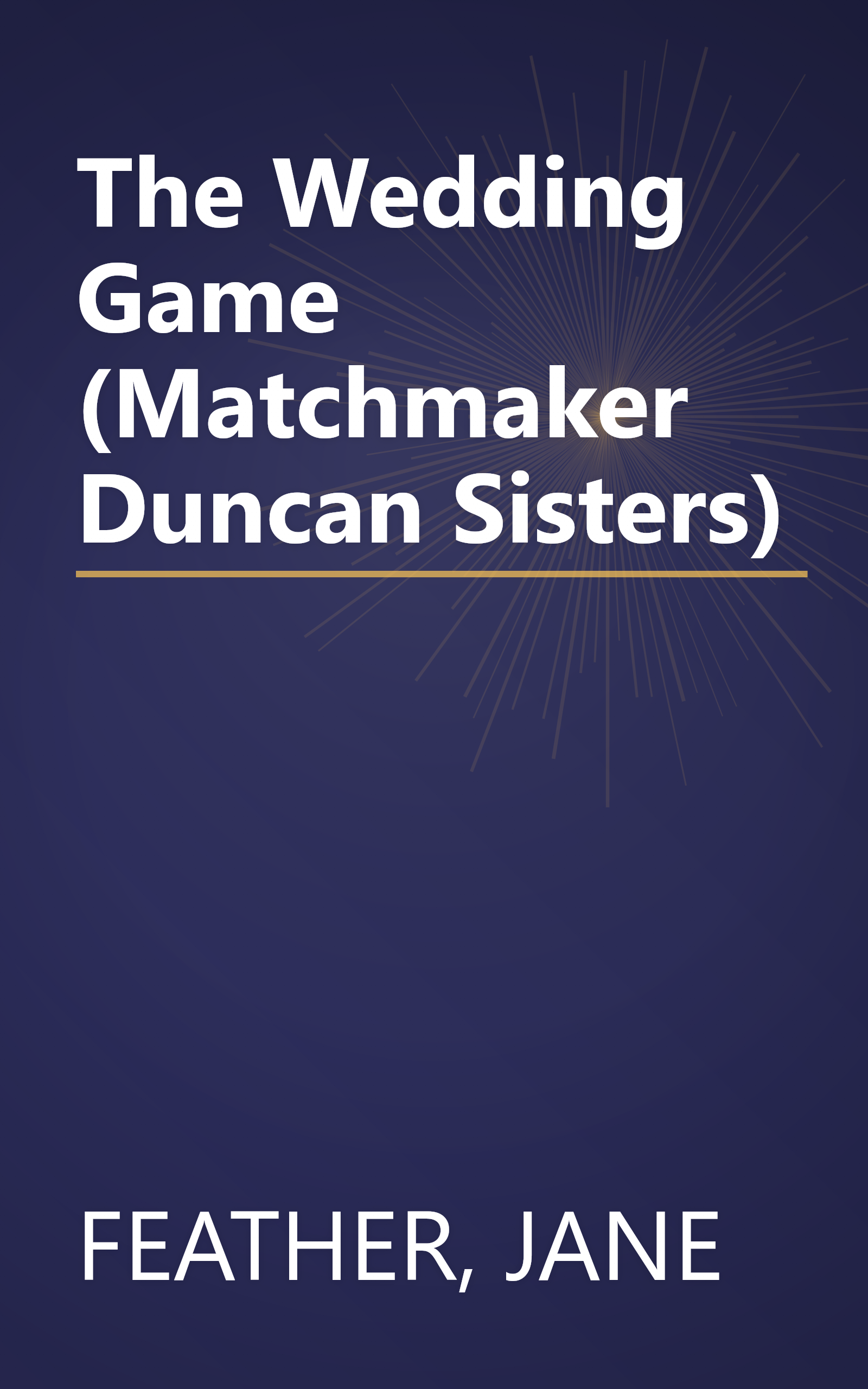The Wedding Game (Matchmaker Duncan Sisters) book cover
