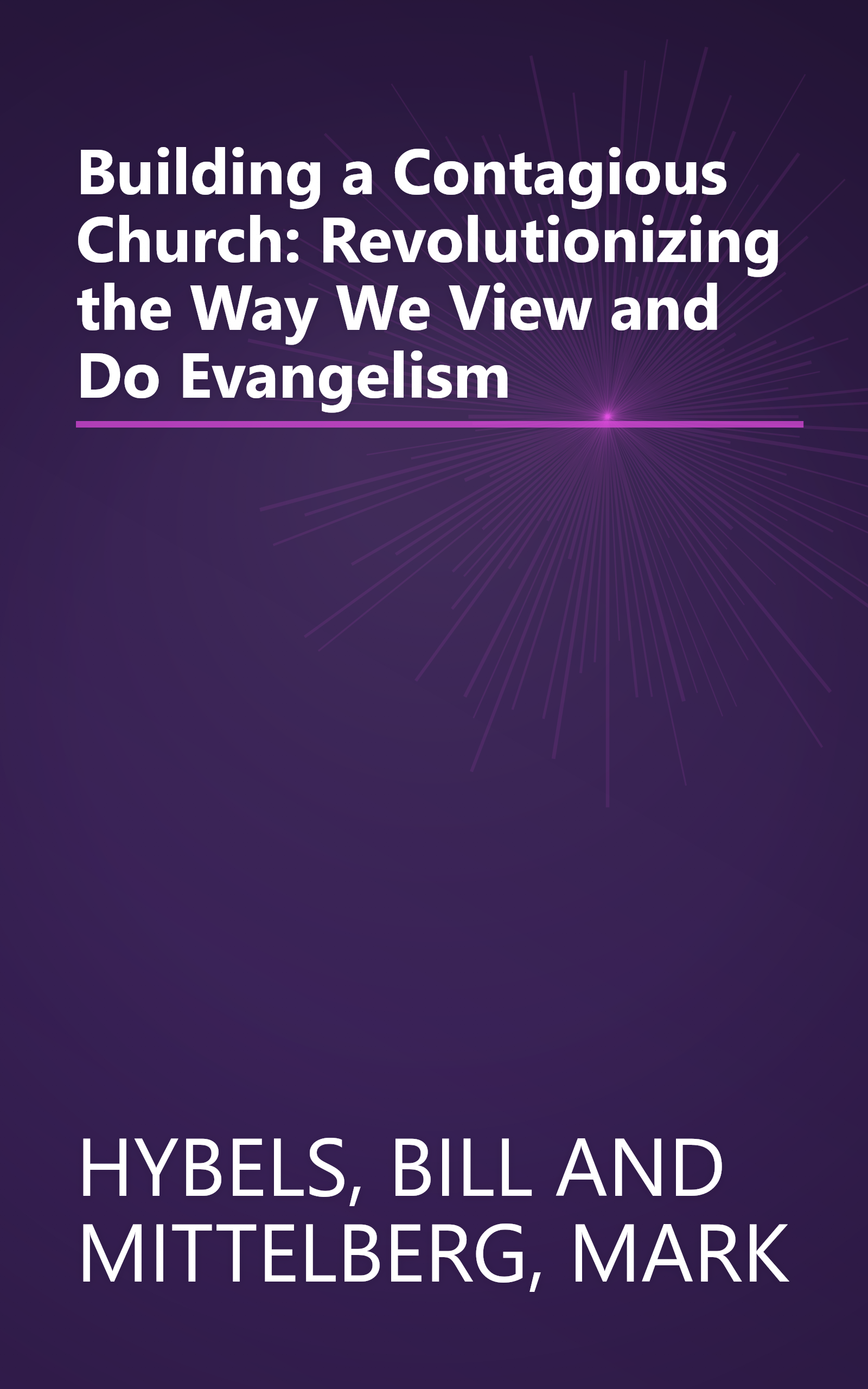 Building a Contagious Church: Revolutionizing the Way We View and Do Evangelism book cover
