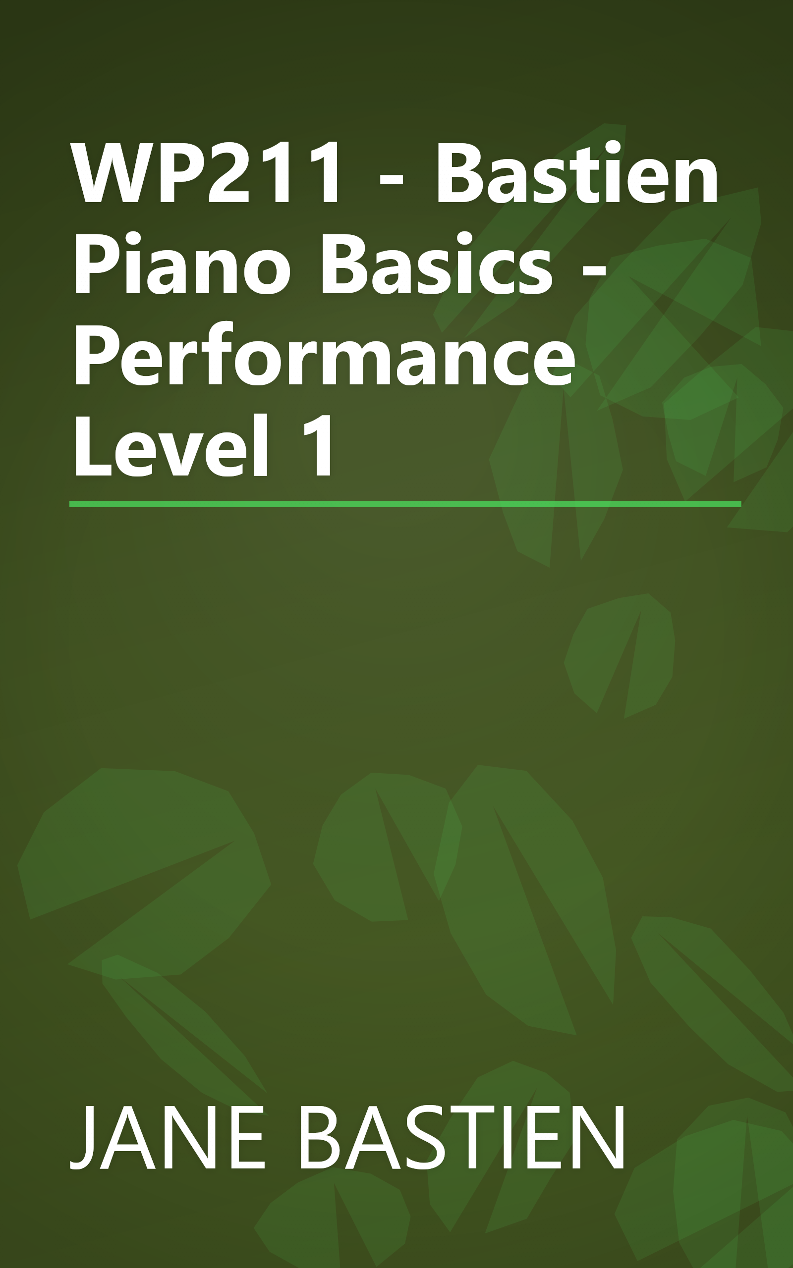 WP211 - Bastien Piano Basics - Performance Level 1 book cover