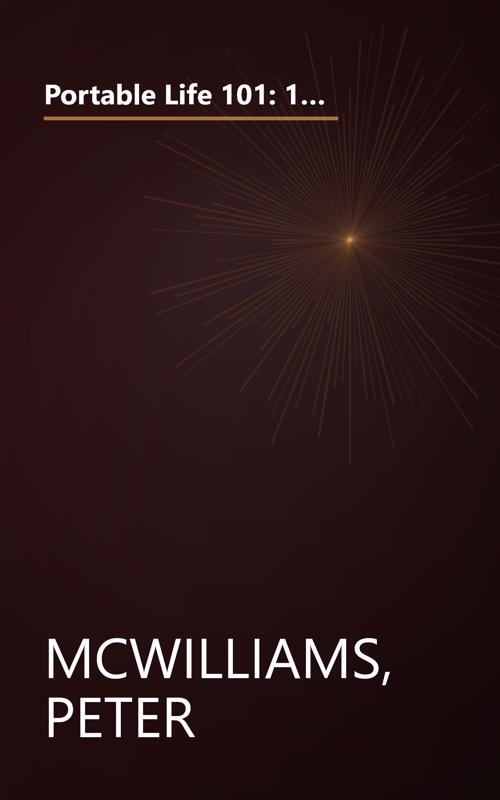 Portable Life 101: 179 Essential Lessons from the N Y Times Bestseller Life 101 : Everything We Wish We Had Learned About Life in School-But Didn't book cover