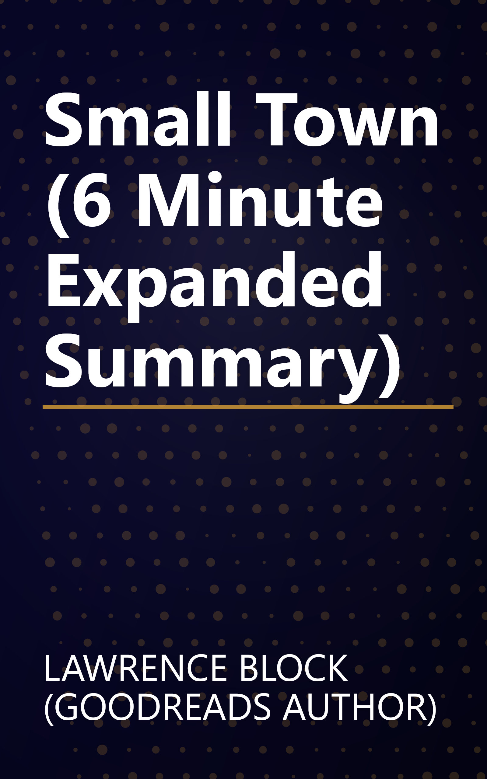 Small Town (6 Minute   Expanded Summary) book cover