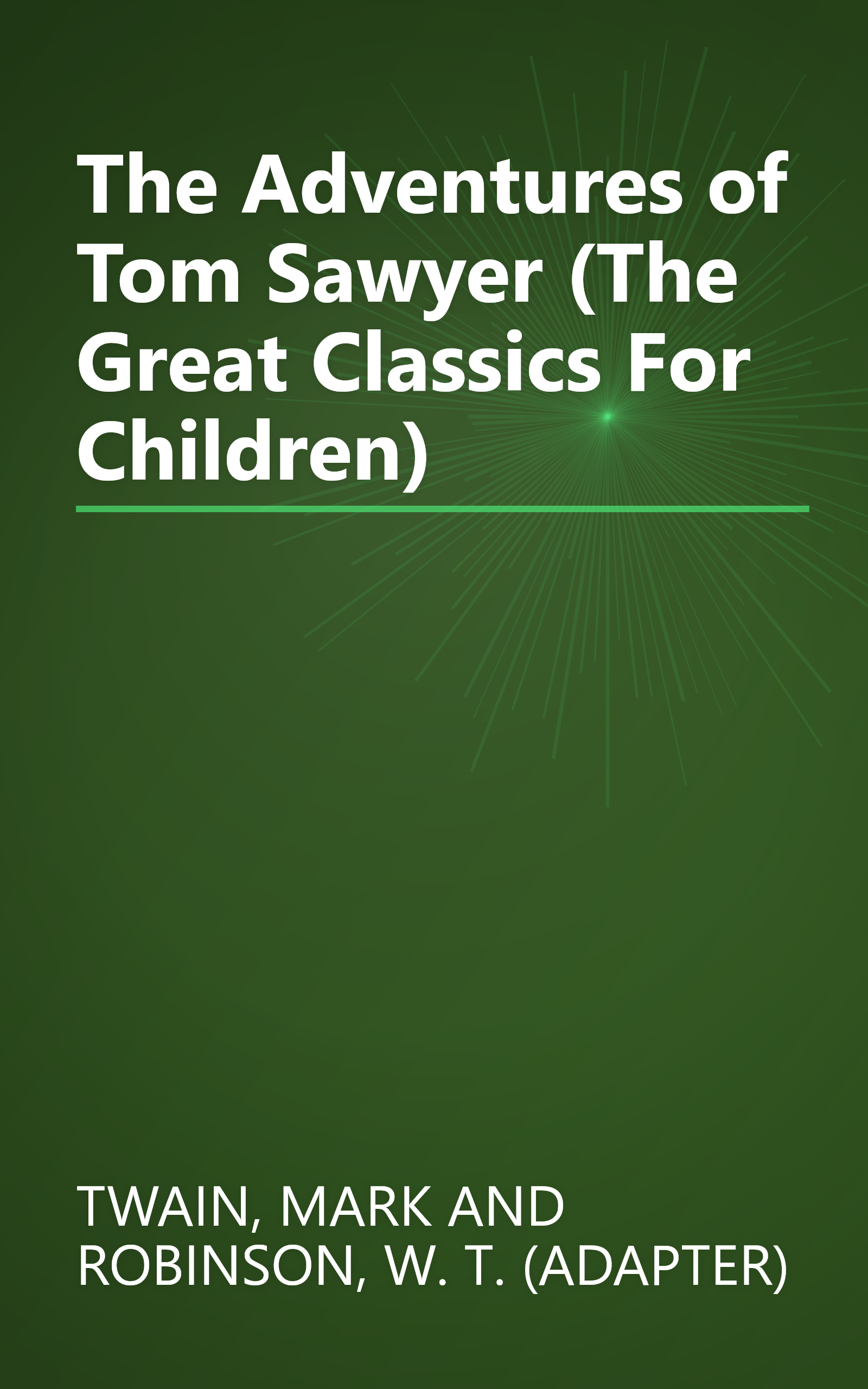 The Adventures of Tom Sawyer (The Great Classics For Children) book cover
