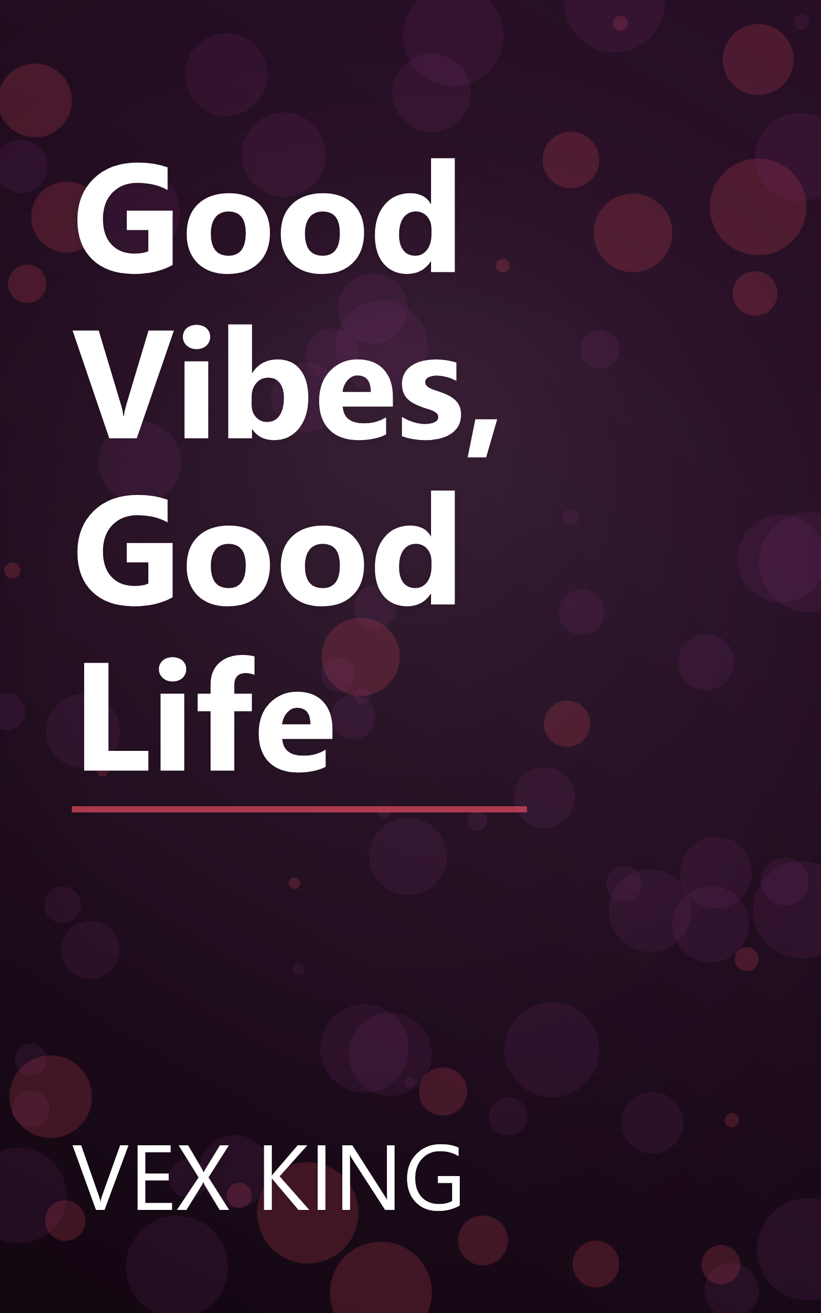 Good Vibes, Good Life book cover