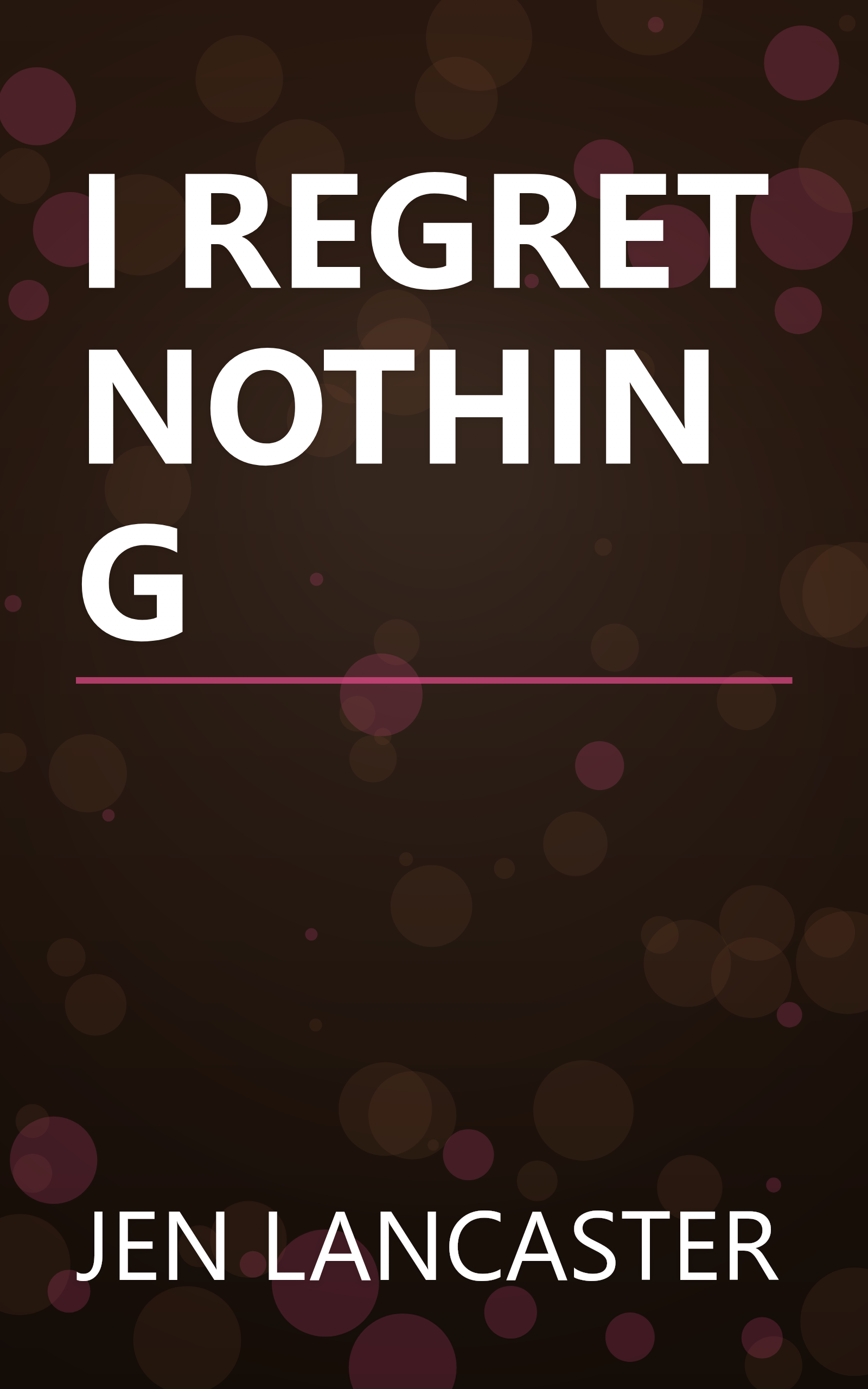 I REGRET NOTHING book cover