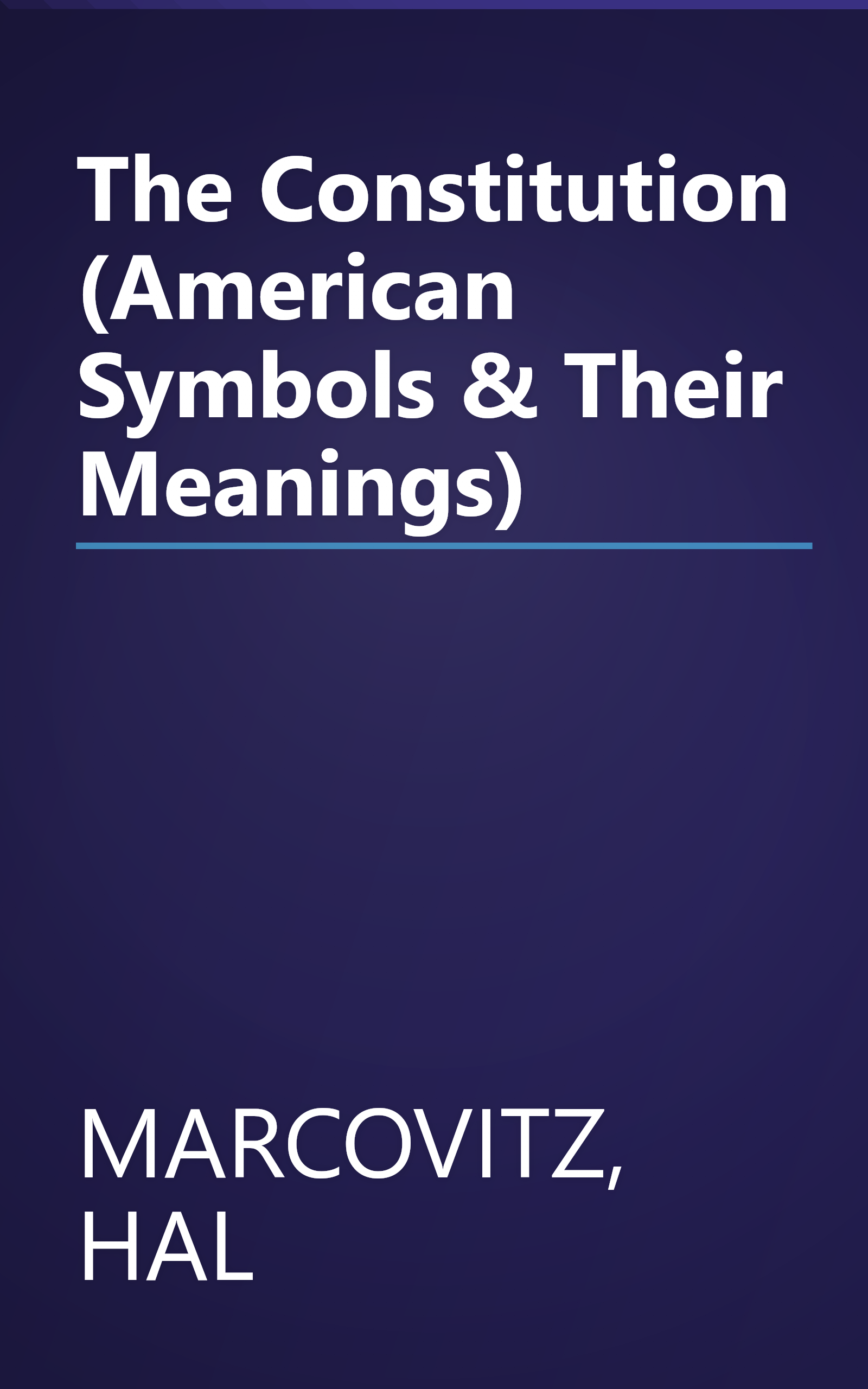 The Constitution (American Symbols & Their Meanings) book cover
