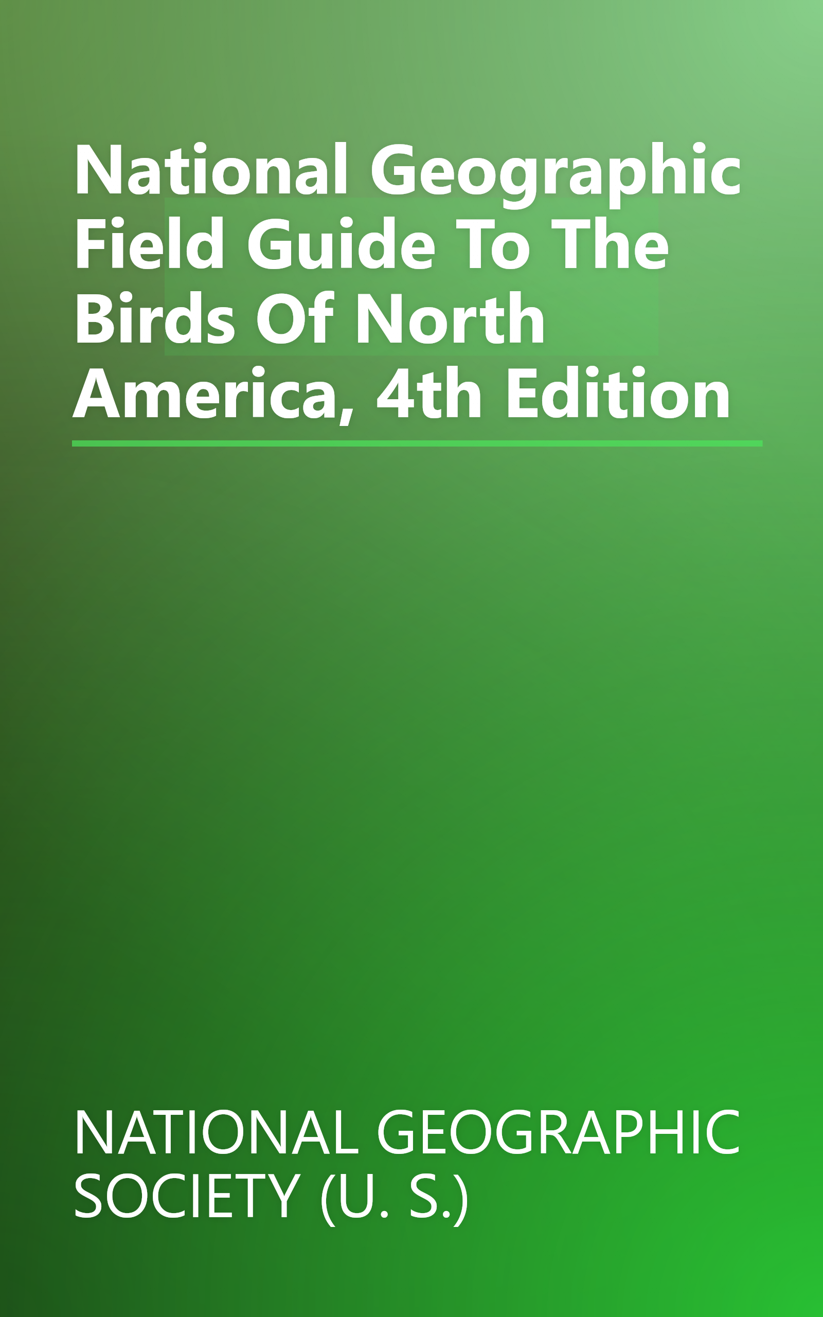 National Geographic Field Guide To The Birds Of North America, 4th Edition book cover