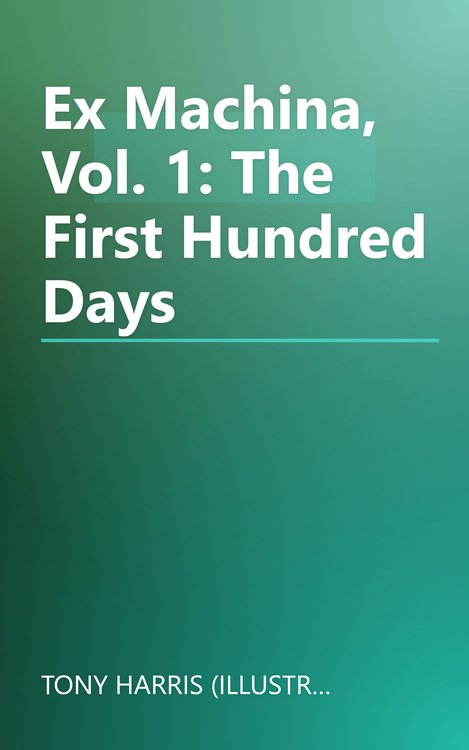 Ex Machina, Vol. 1: The First Hundred Days book cover