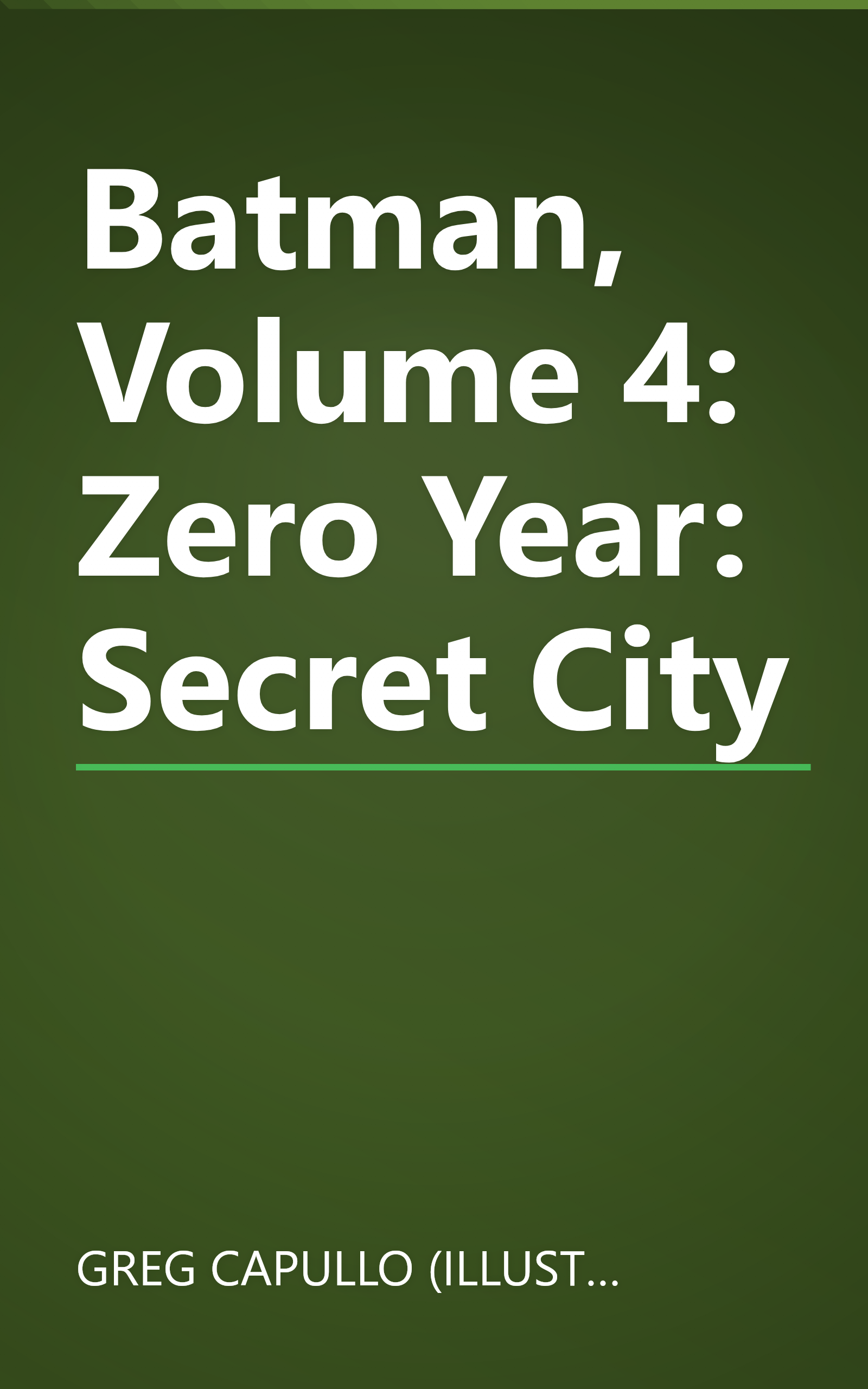 Batman, Volume 4: Zero Year: Secret City book cover