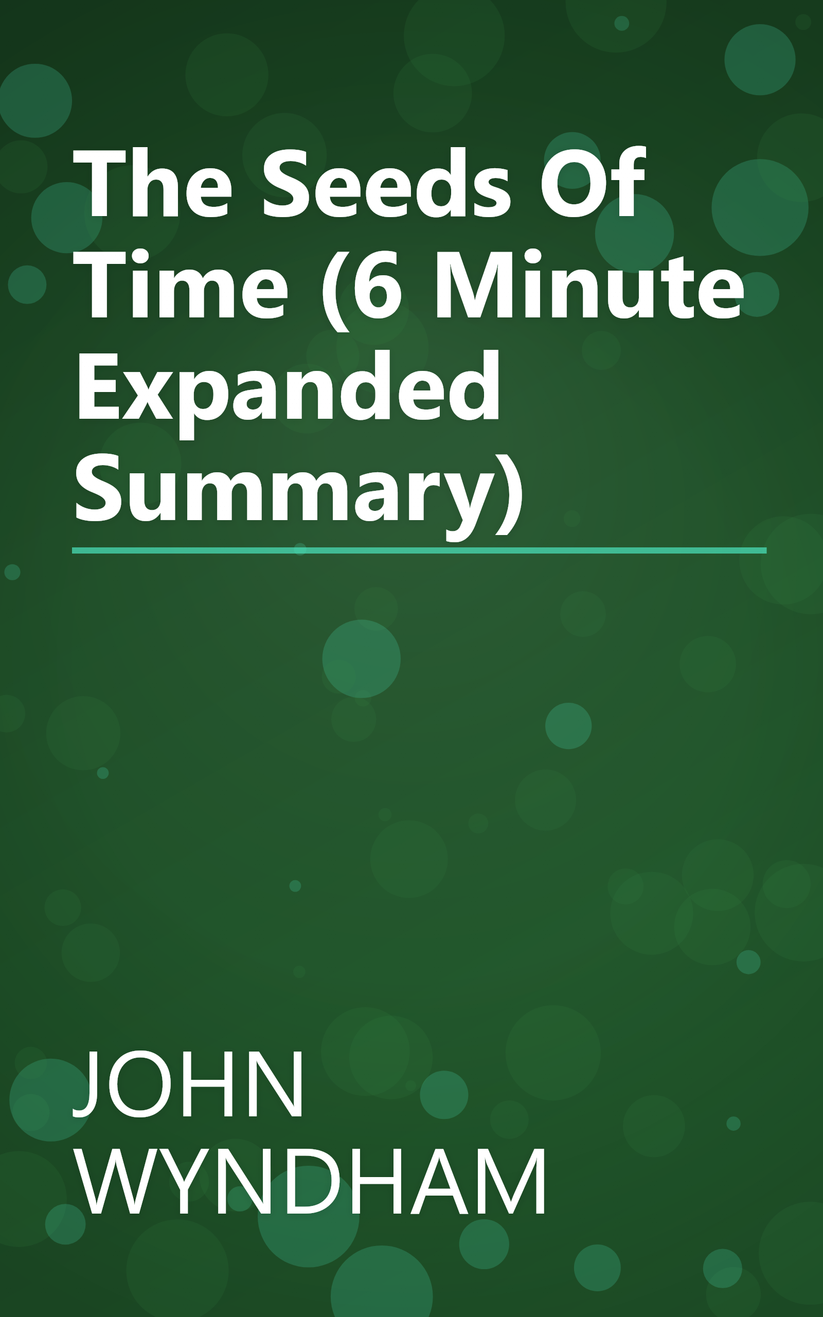 The Seeds Of Time (6 Minute   Expanded Summary) book cover