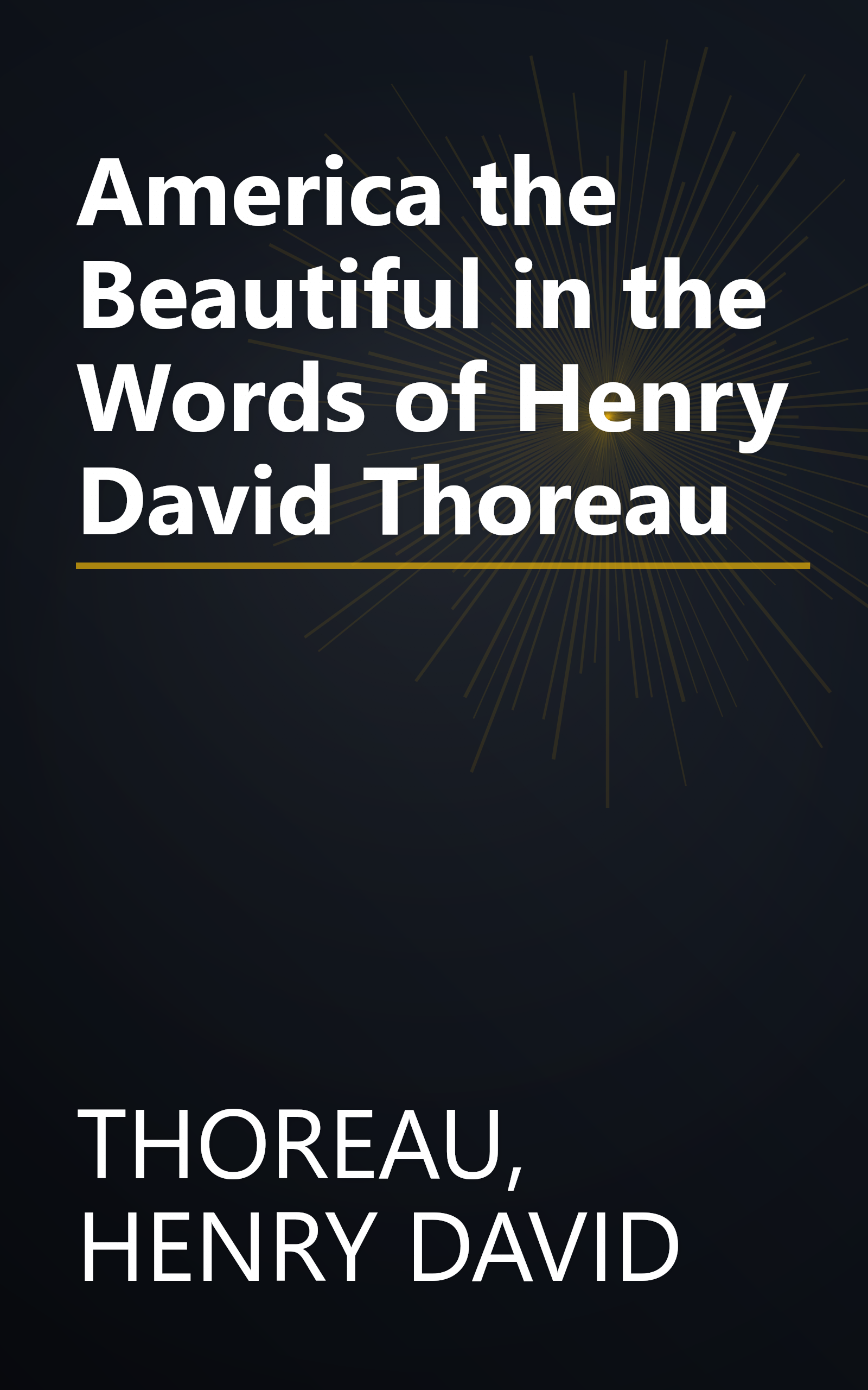 America the Beautiful in the Words of Henry David Thoreau book cover