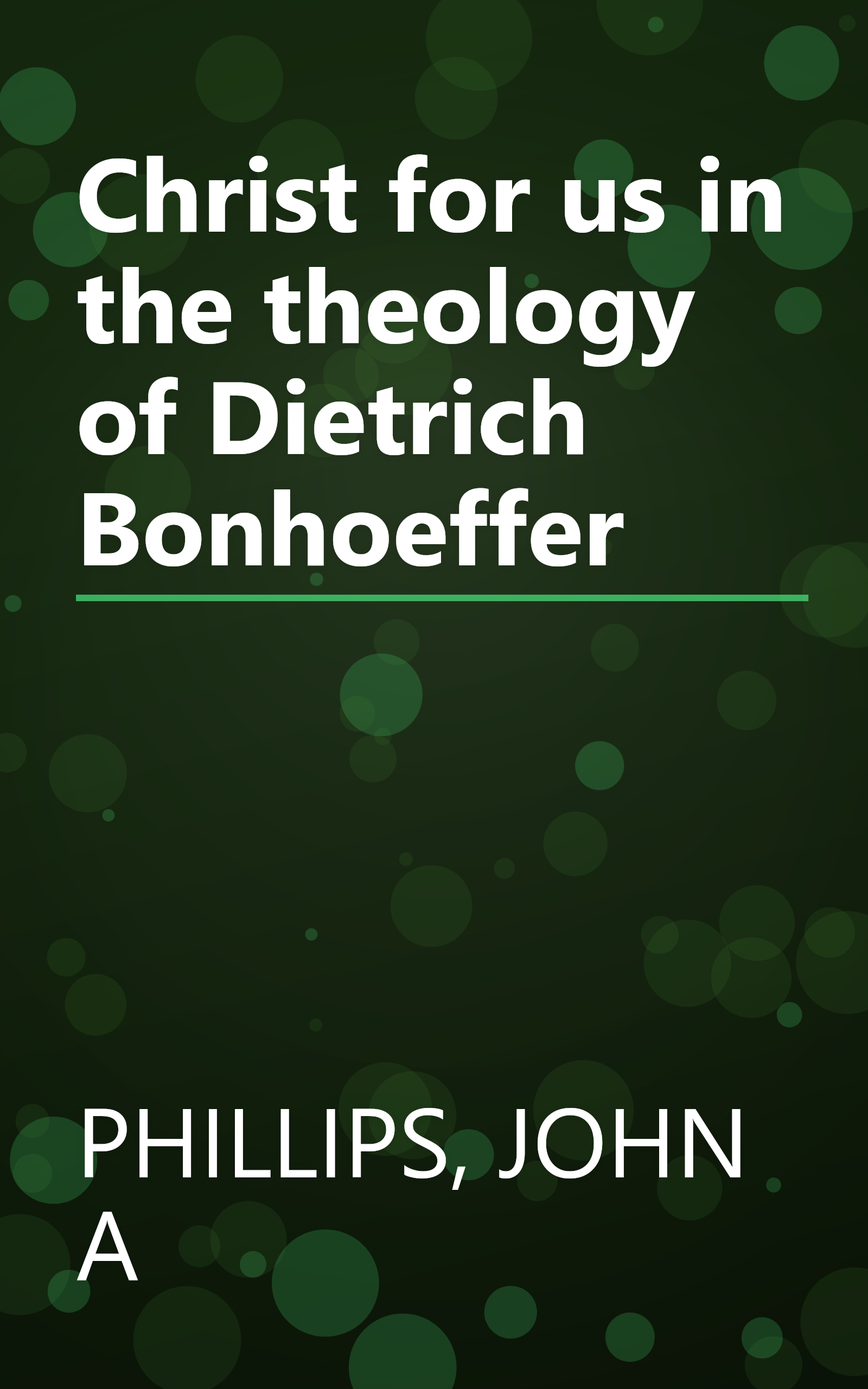Christ for us in the theology of Dietrich Bonhoeffer book cover