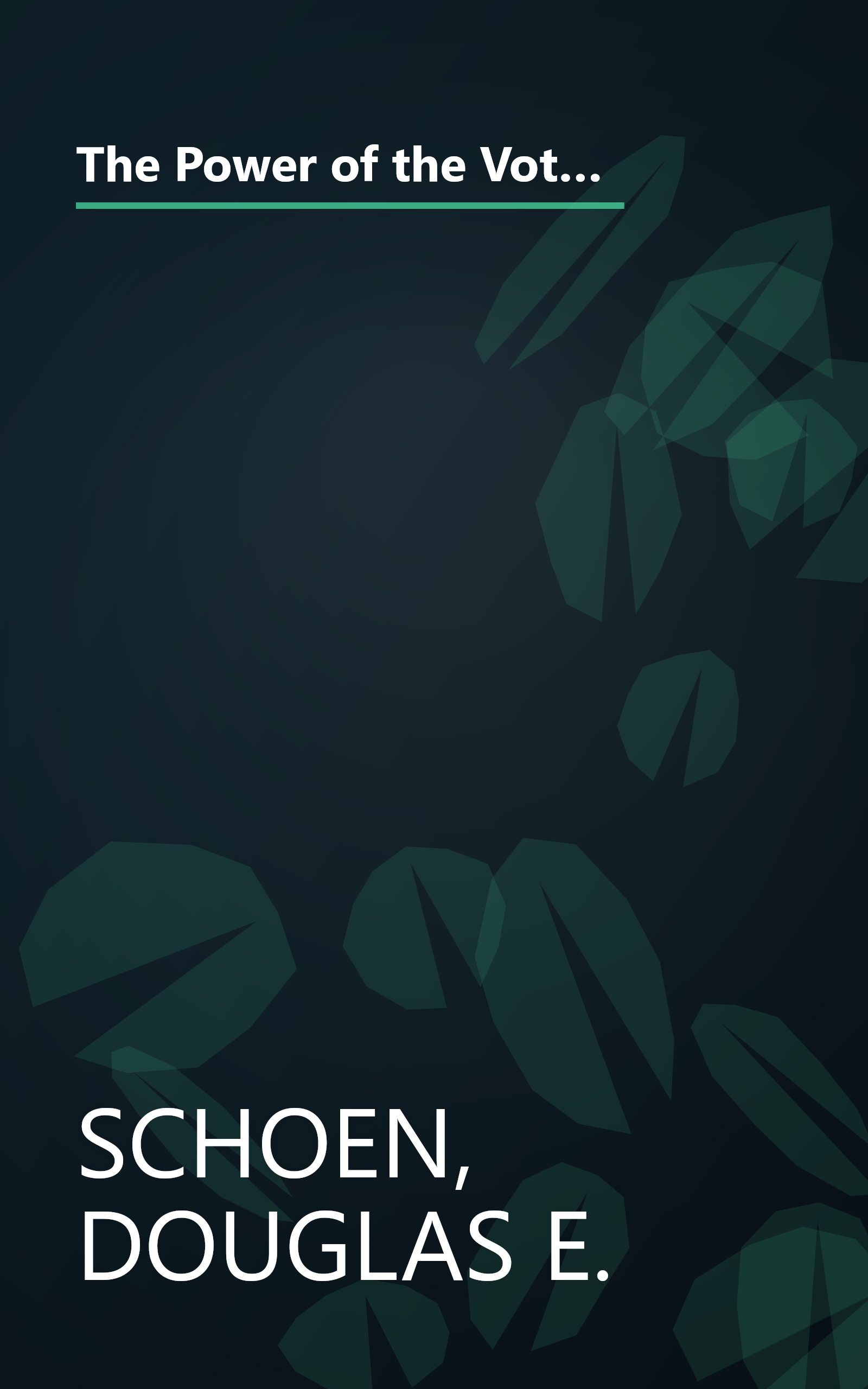 The Power of the Vote: Electing Presidents, Overthrowing Dictators, and Promoting Democracy Around the World book cover