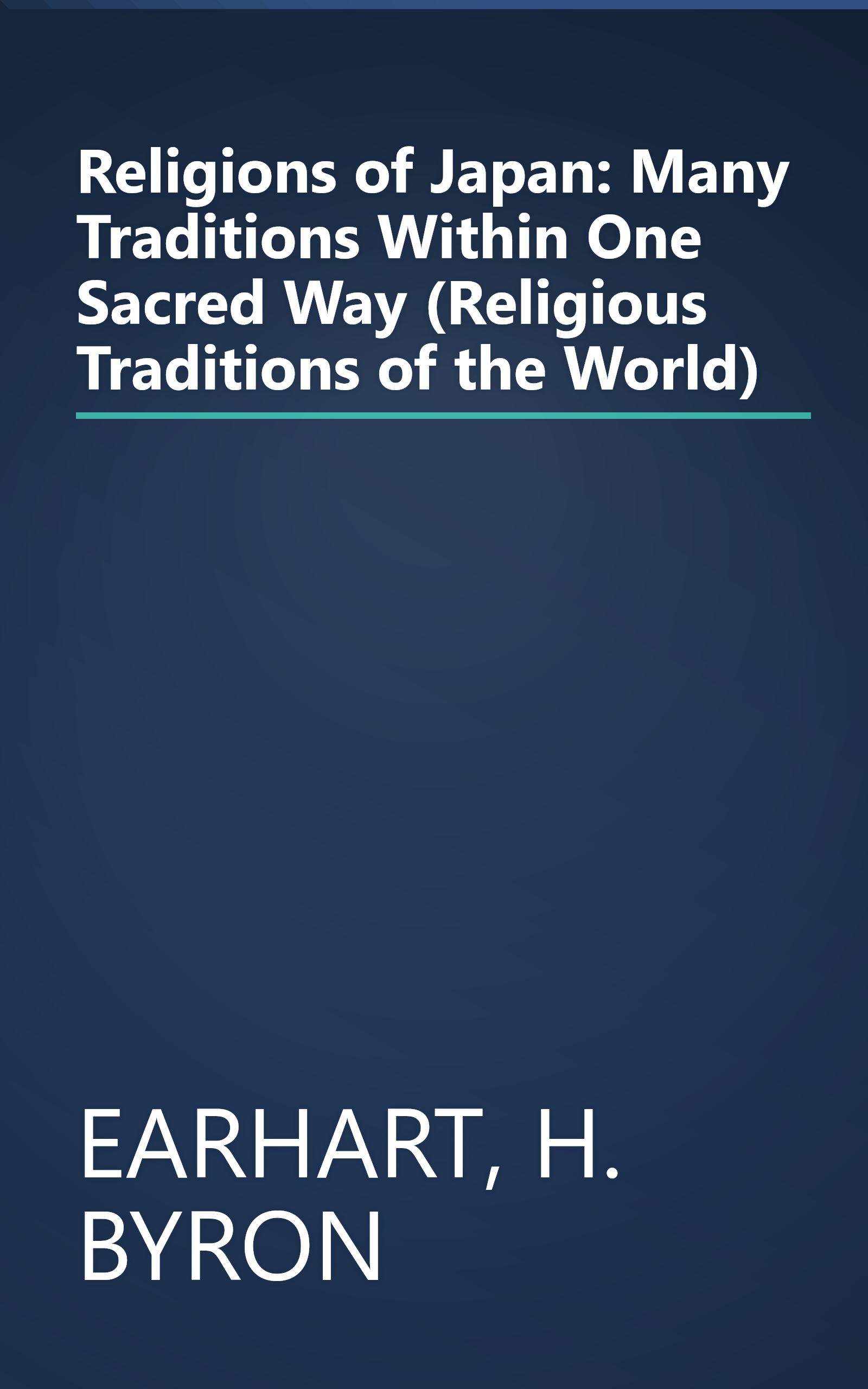 Religions of Japan: Many Traditions Within One Sacred Way (Religious Traditions of the World) book cover