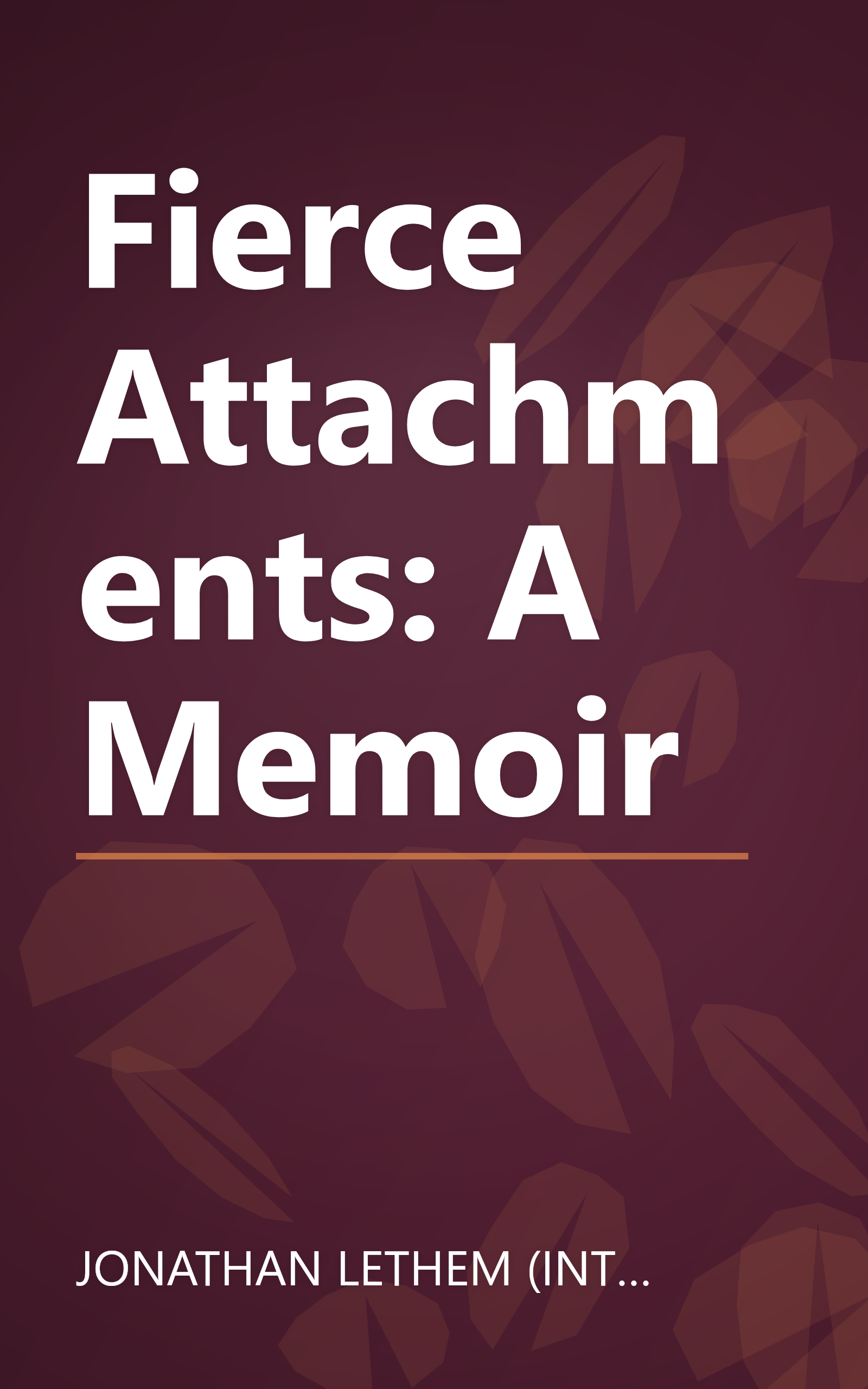 Fierce Attachments: A Memoir book cover
