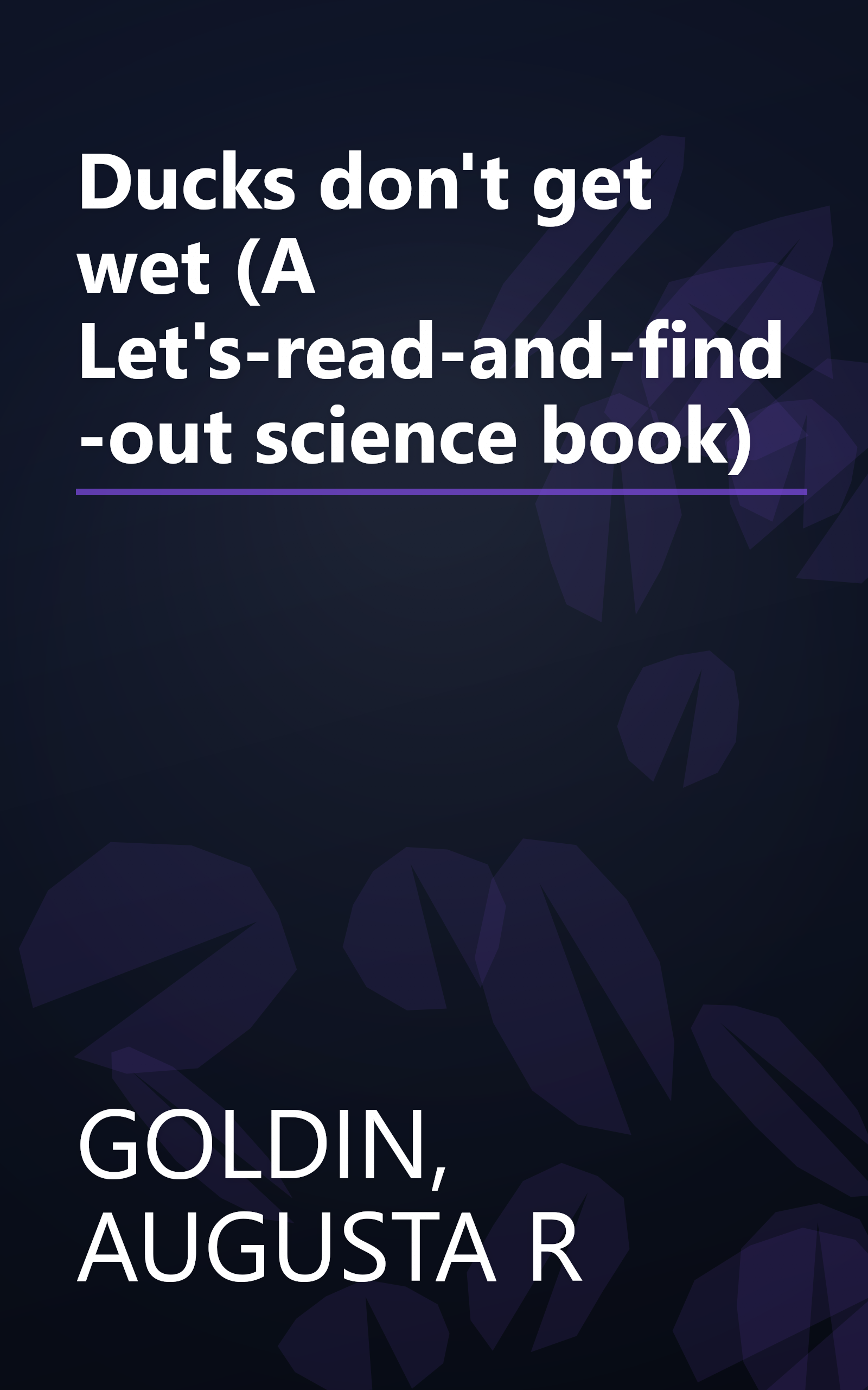 Ducks don't get wet (A Let's-read-and-find-out science book) book cover