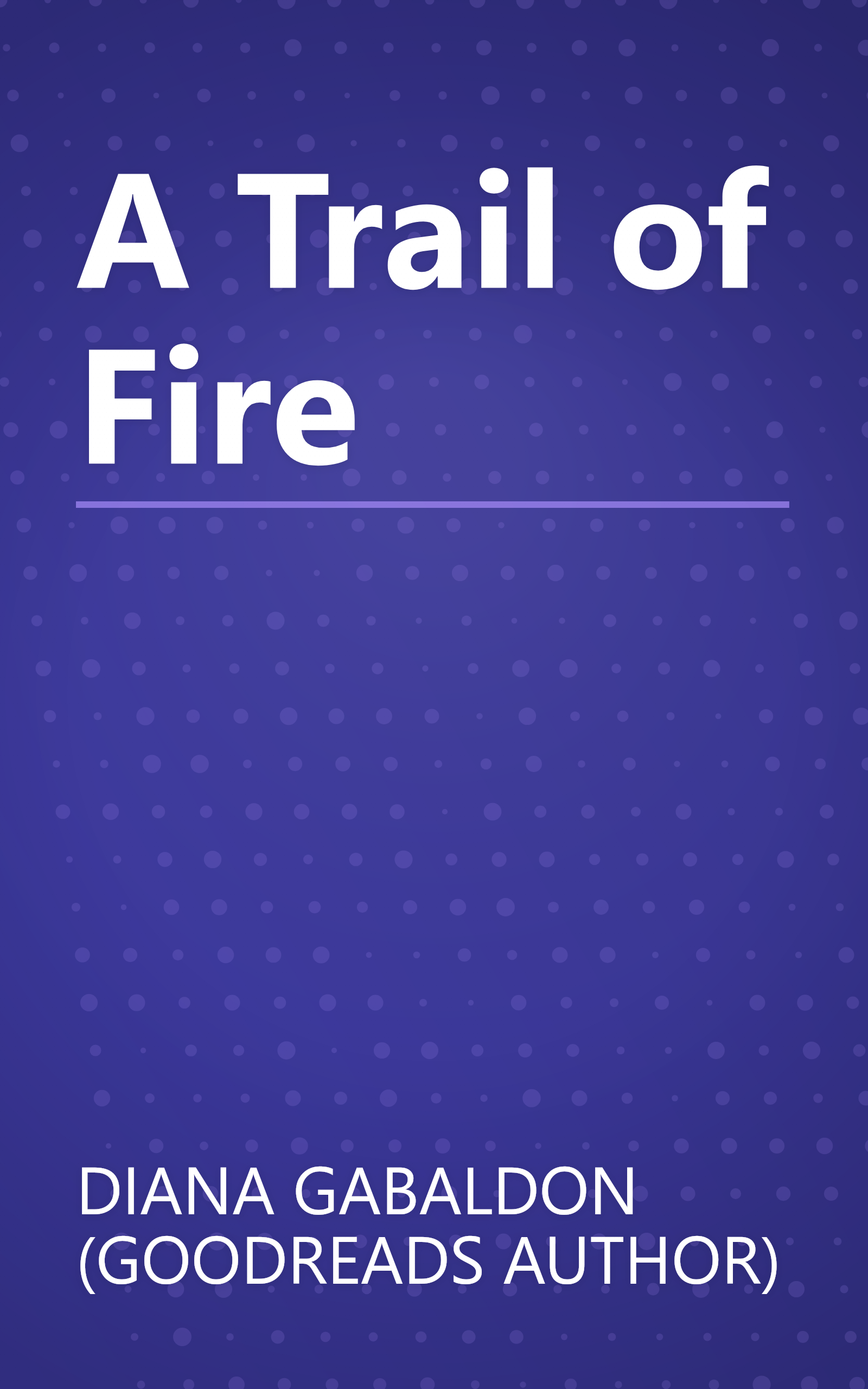 A Trail of Fire book cover