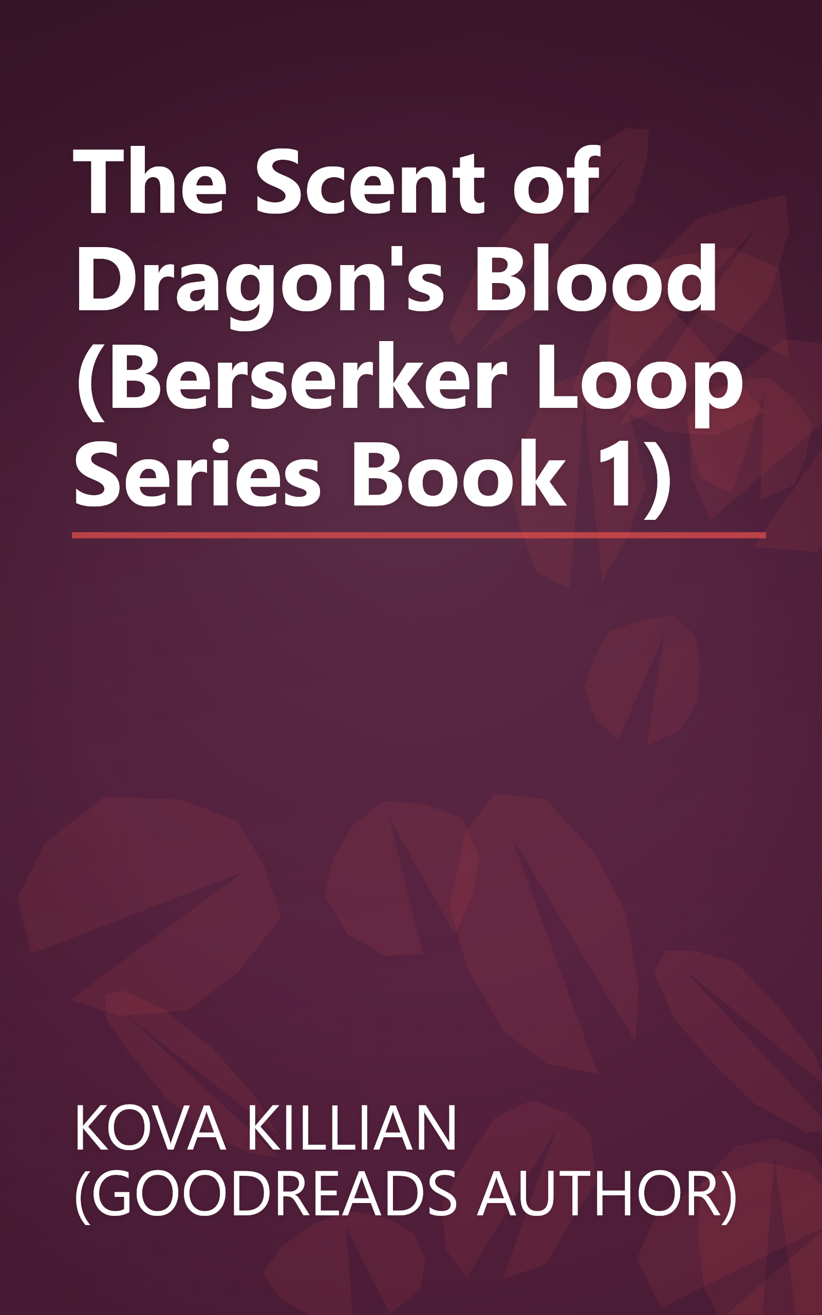 The Scent of Dragon's Blood (Berserker Loop Series Book 1) book cover