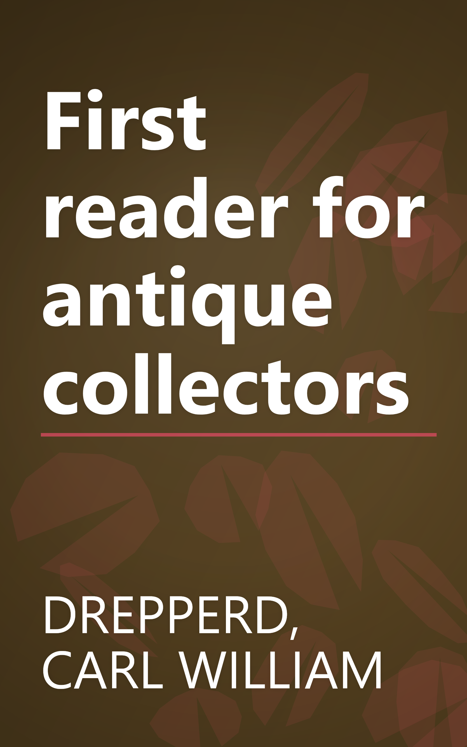 First reader for antique collectors book cover
