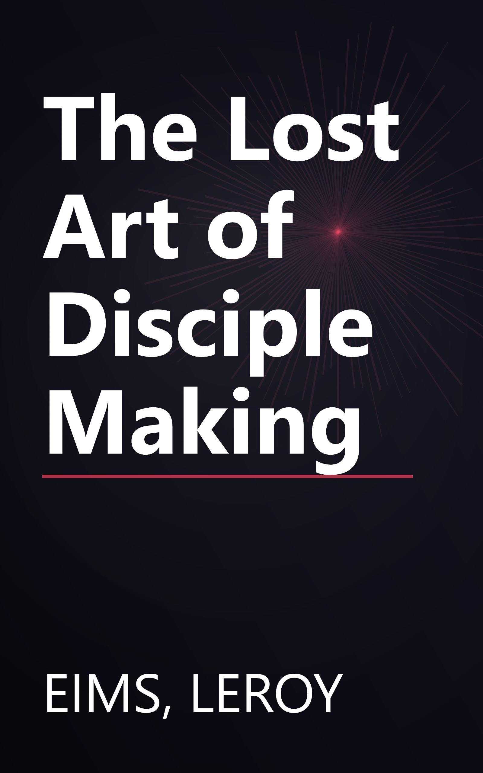 The Lost Art of Disciple Making book cover