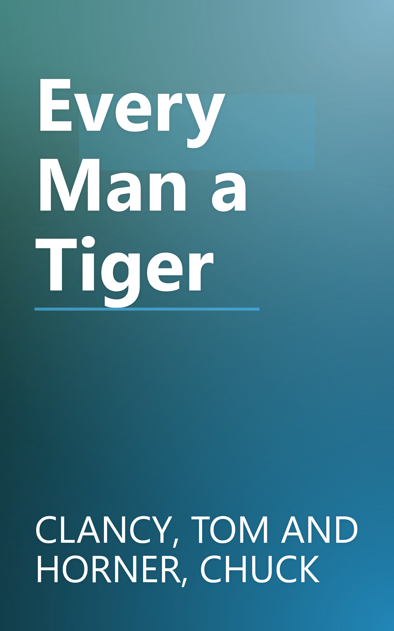 Every Man a Tiger book cover