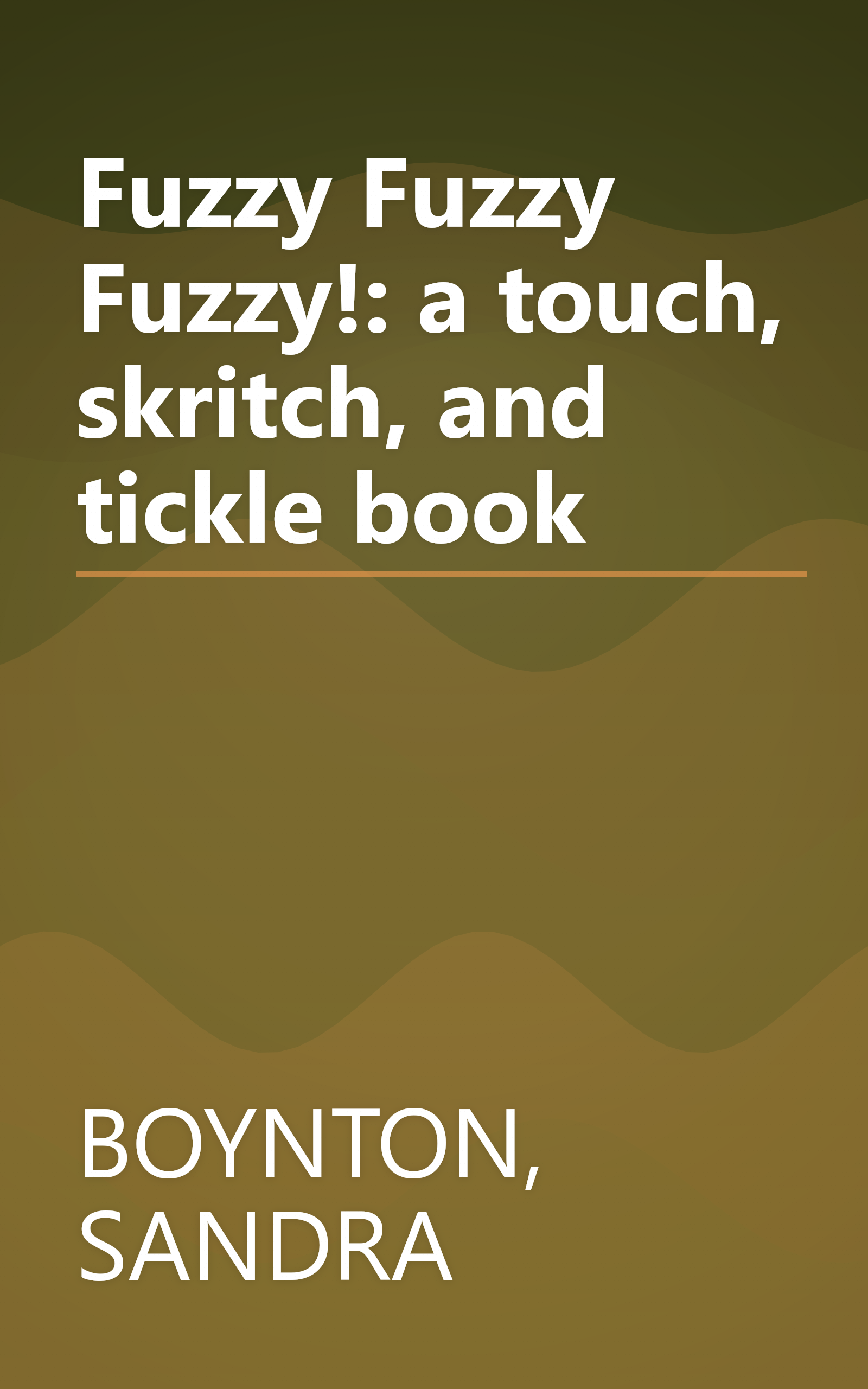 Fuzzy Fuzzy Fuzzy!: a touch, skritch, and tickle book book cover