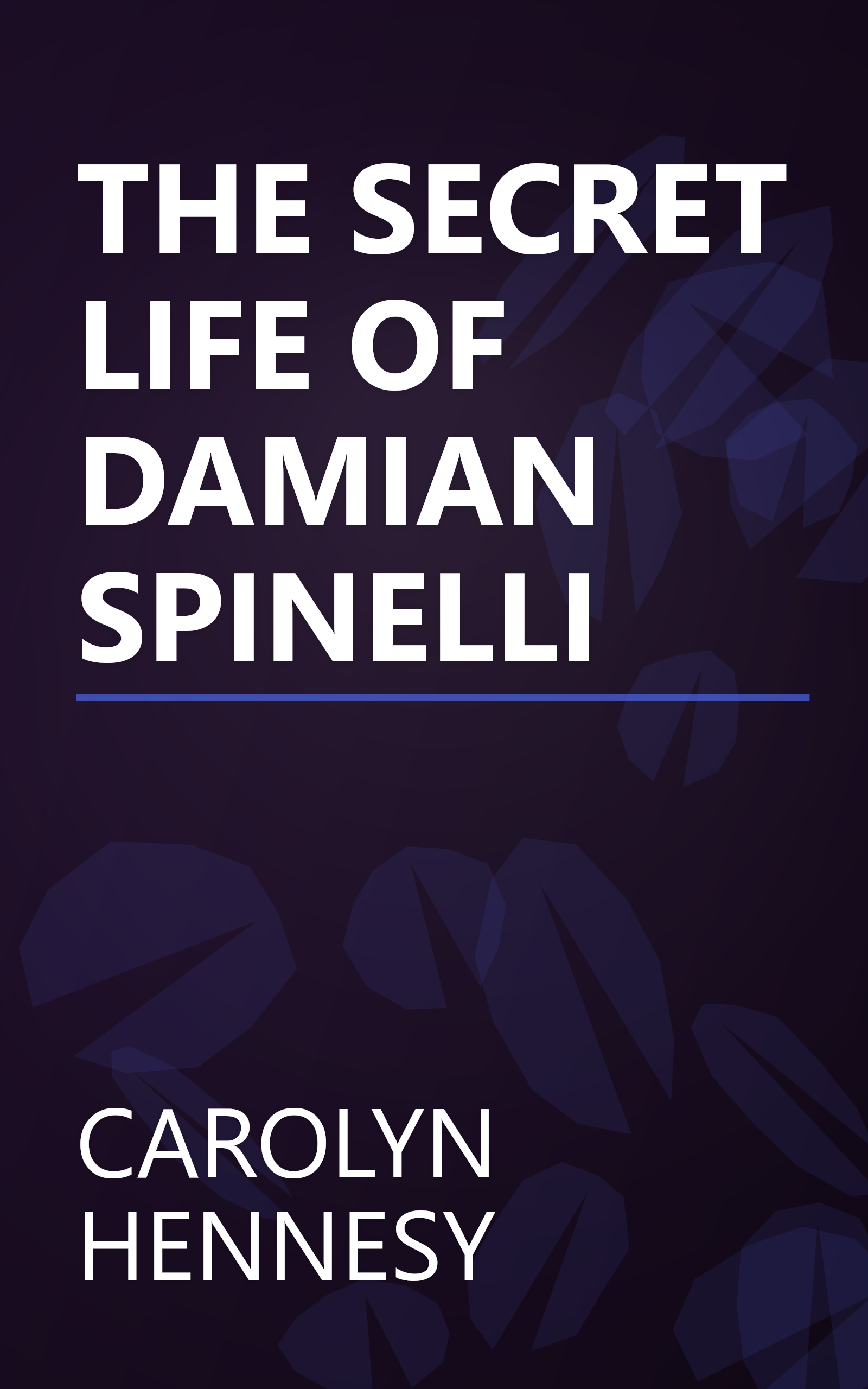 THE SECRET LIFE OF DAMIAN SPINELLI book cover