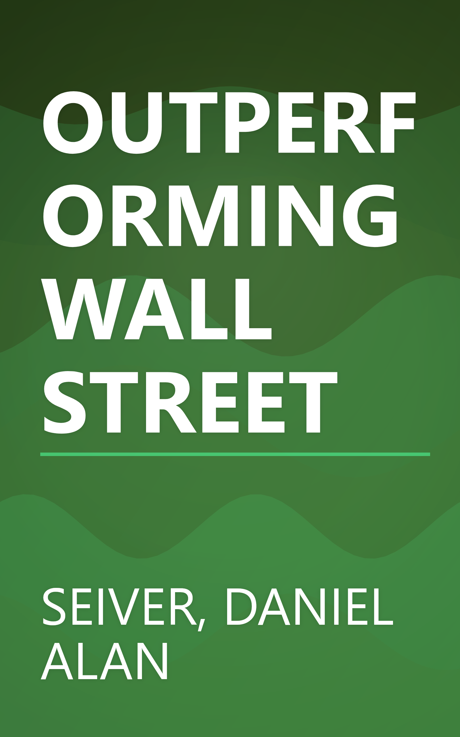 OUTPERFORMING WALL STREET book cover